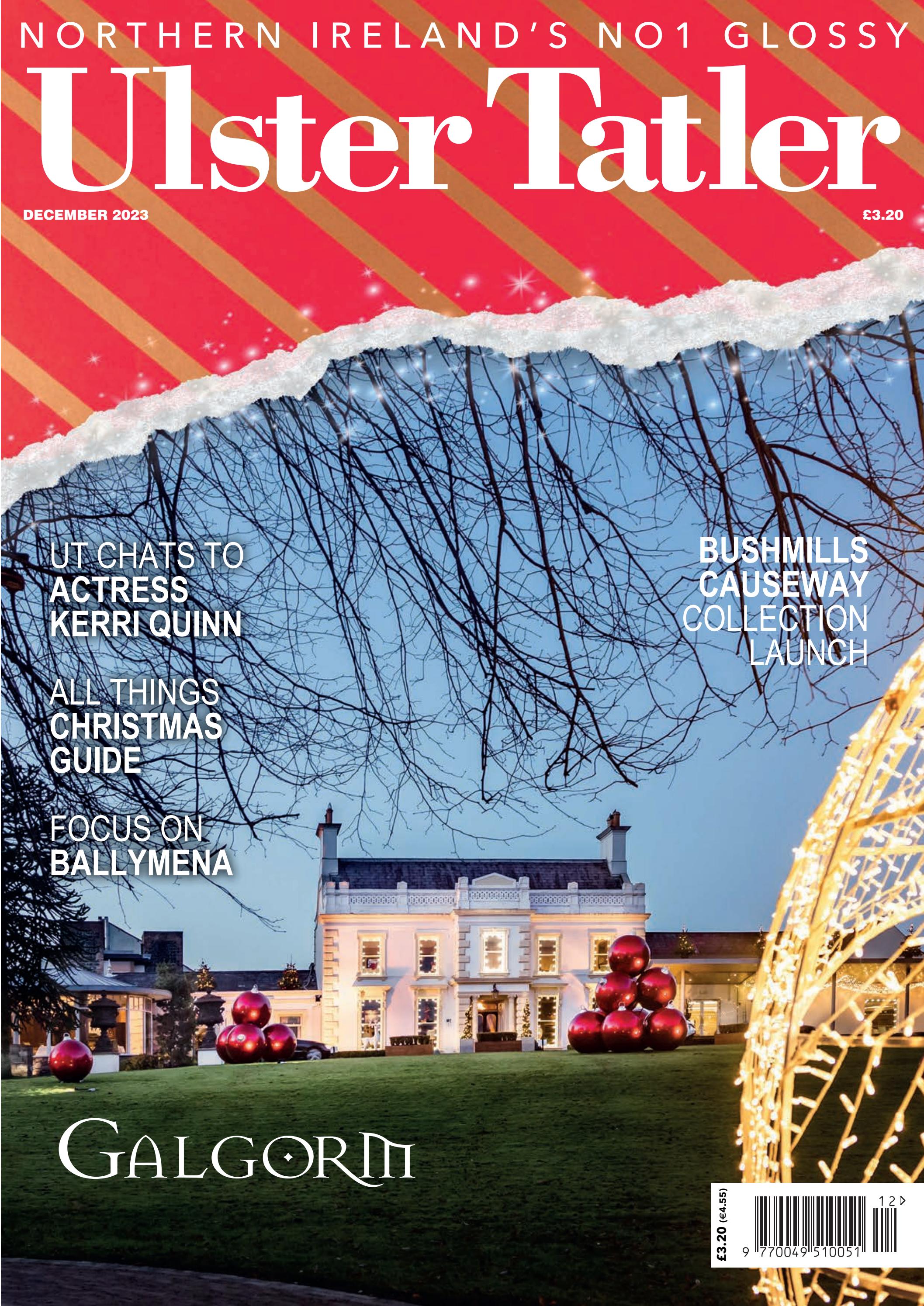 Ulster Tatler December 2023 by Ulster Tatler - Issuu