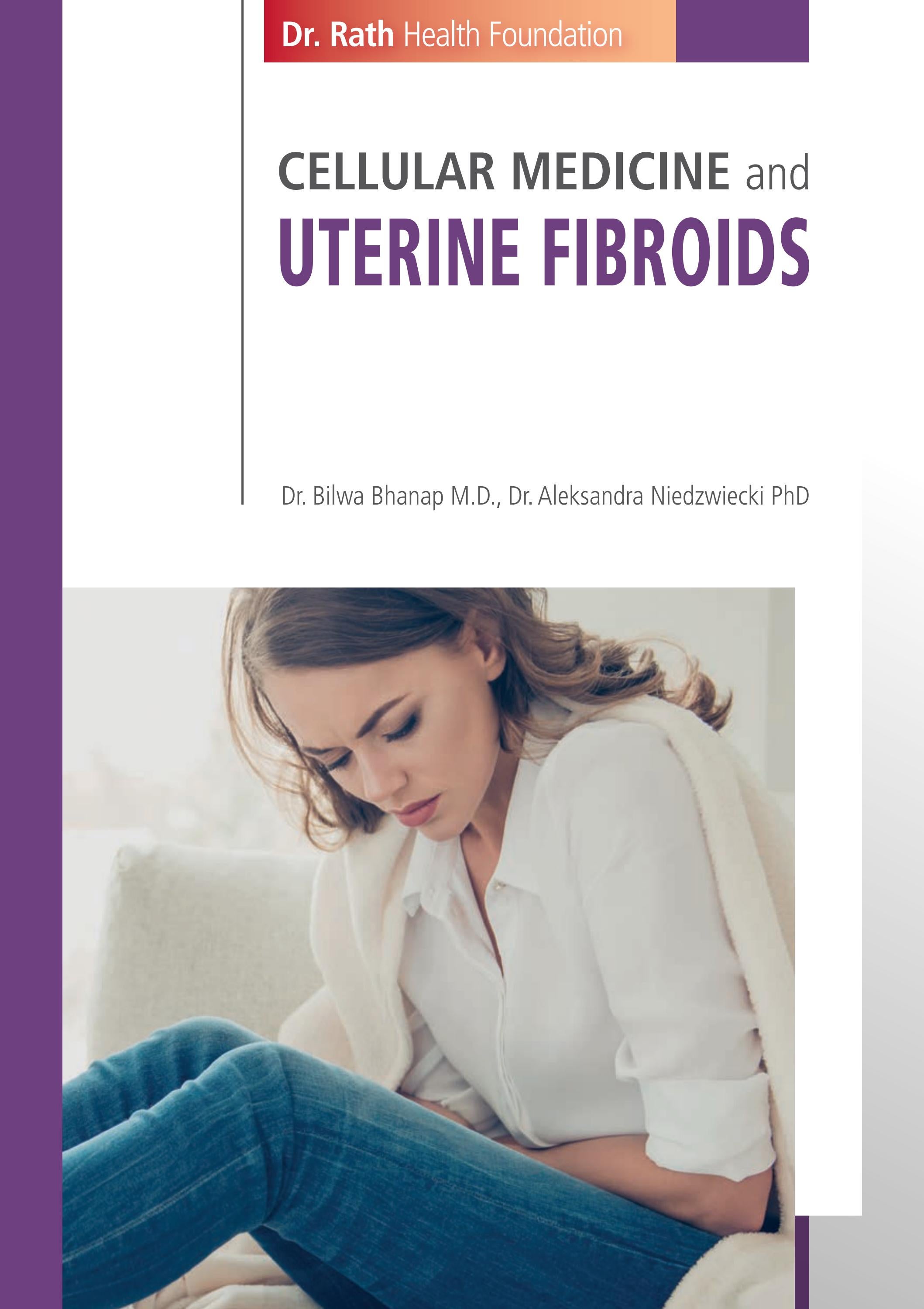 Cellular Medicine and Uterine Fibroids by Dr. Rath - Issuu