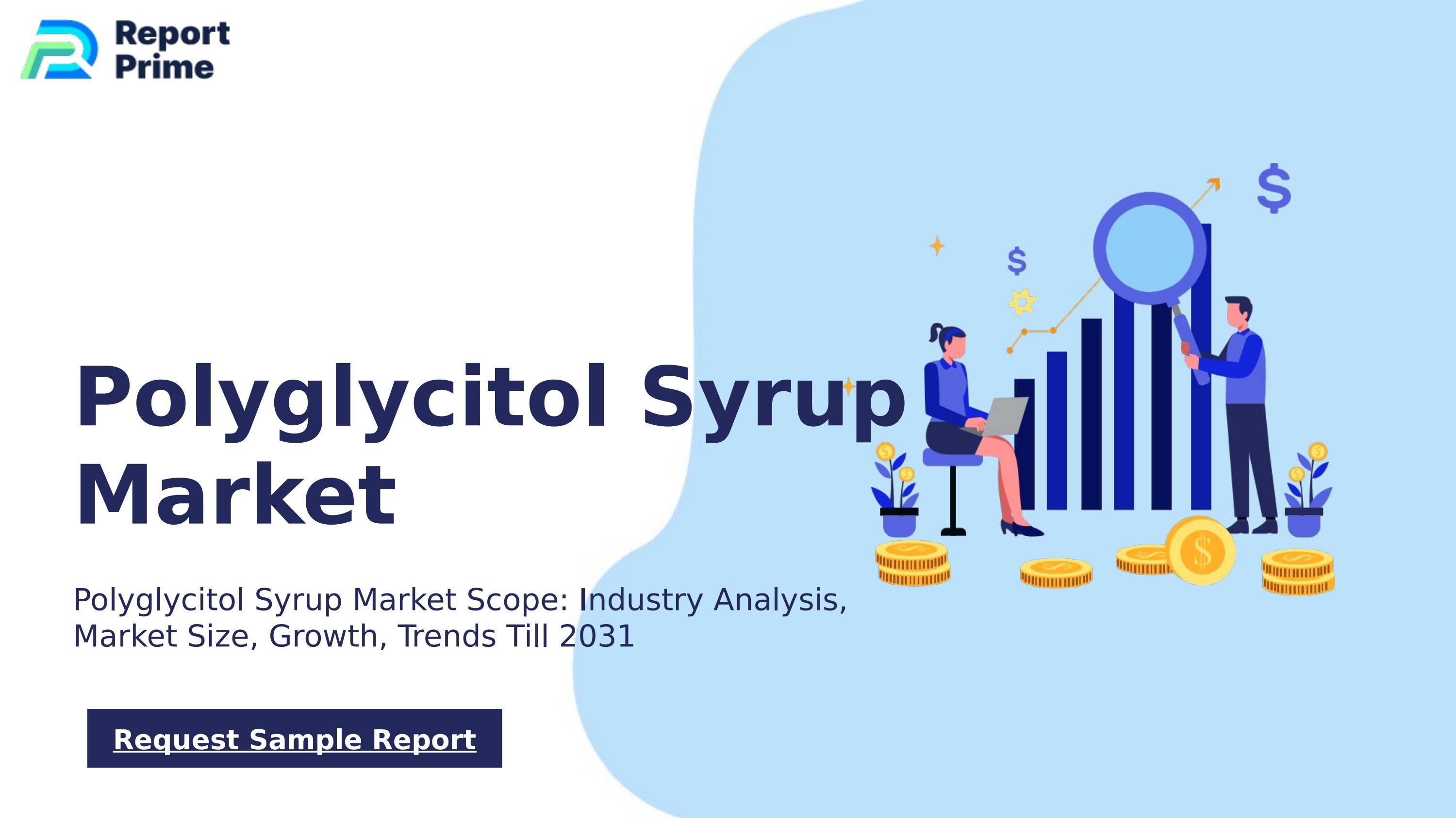 Global Polyglycitol Syrup market cagr 13.4% by ReportPrime - Issuu