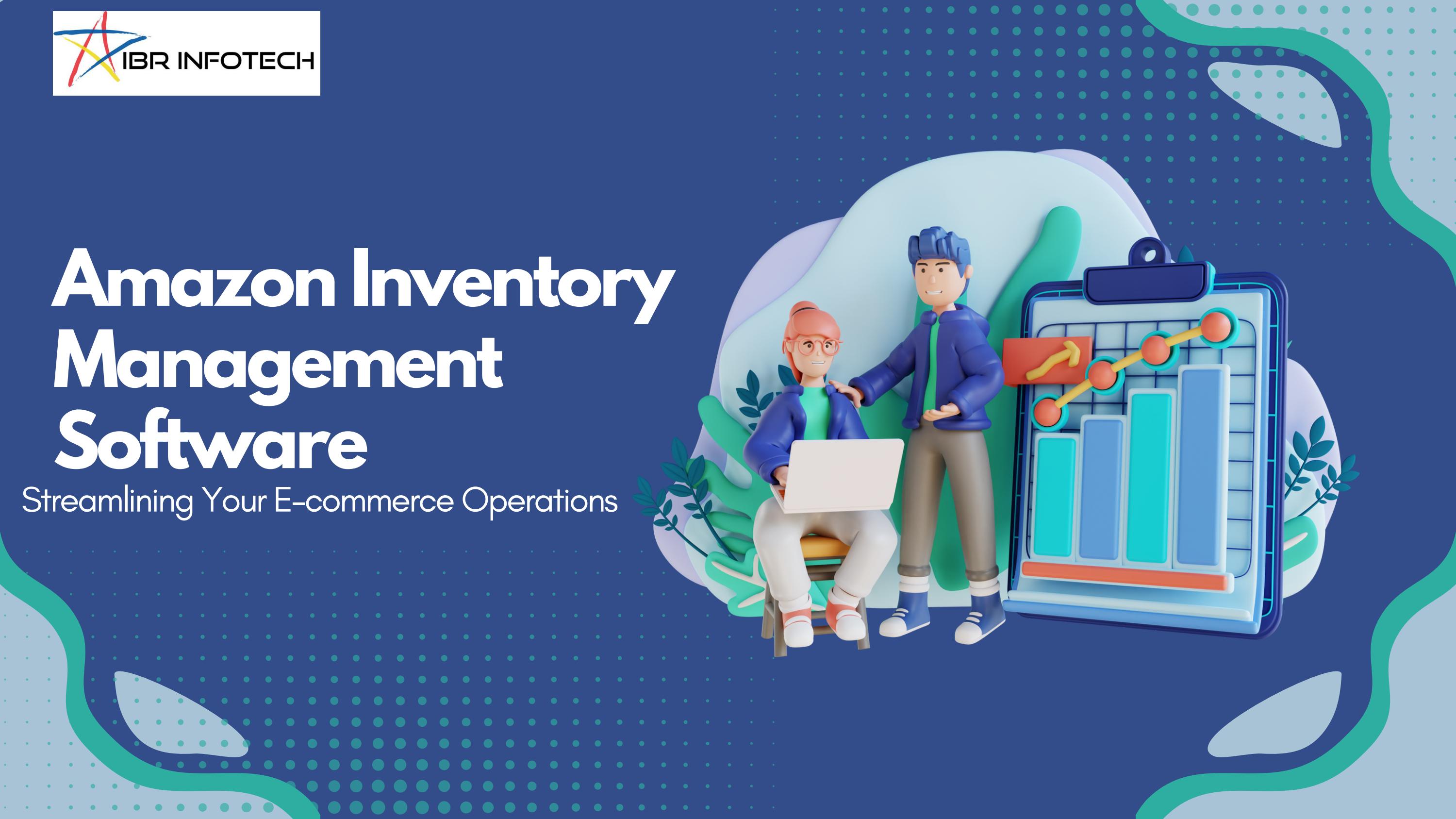 Amazon Inventory Management Software by IBR infotech - Issuu