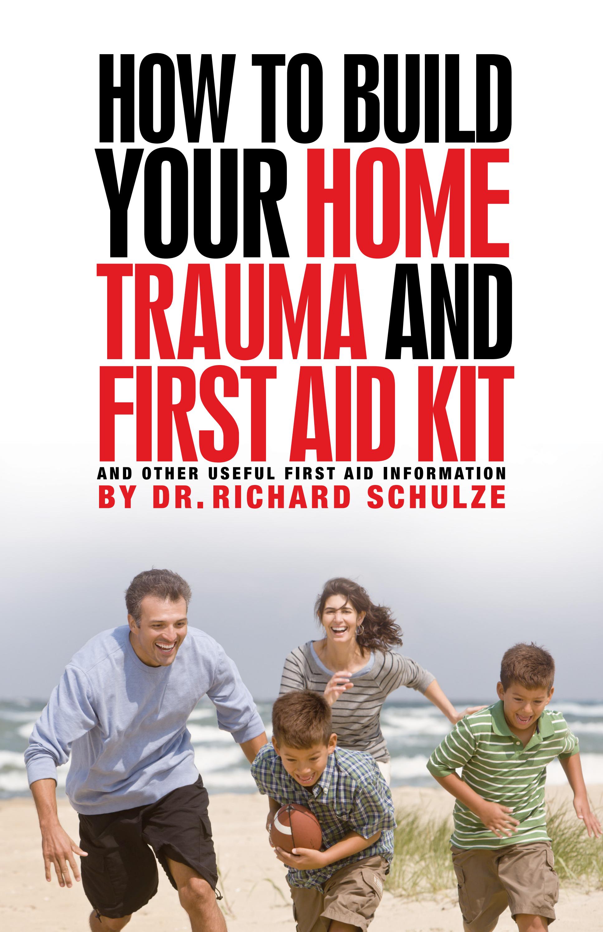 How to Build Your Home Trauma First Aid Kit by Dr. Schulze's American Botanical Pharmacy - Issuu