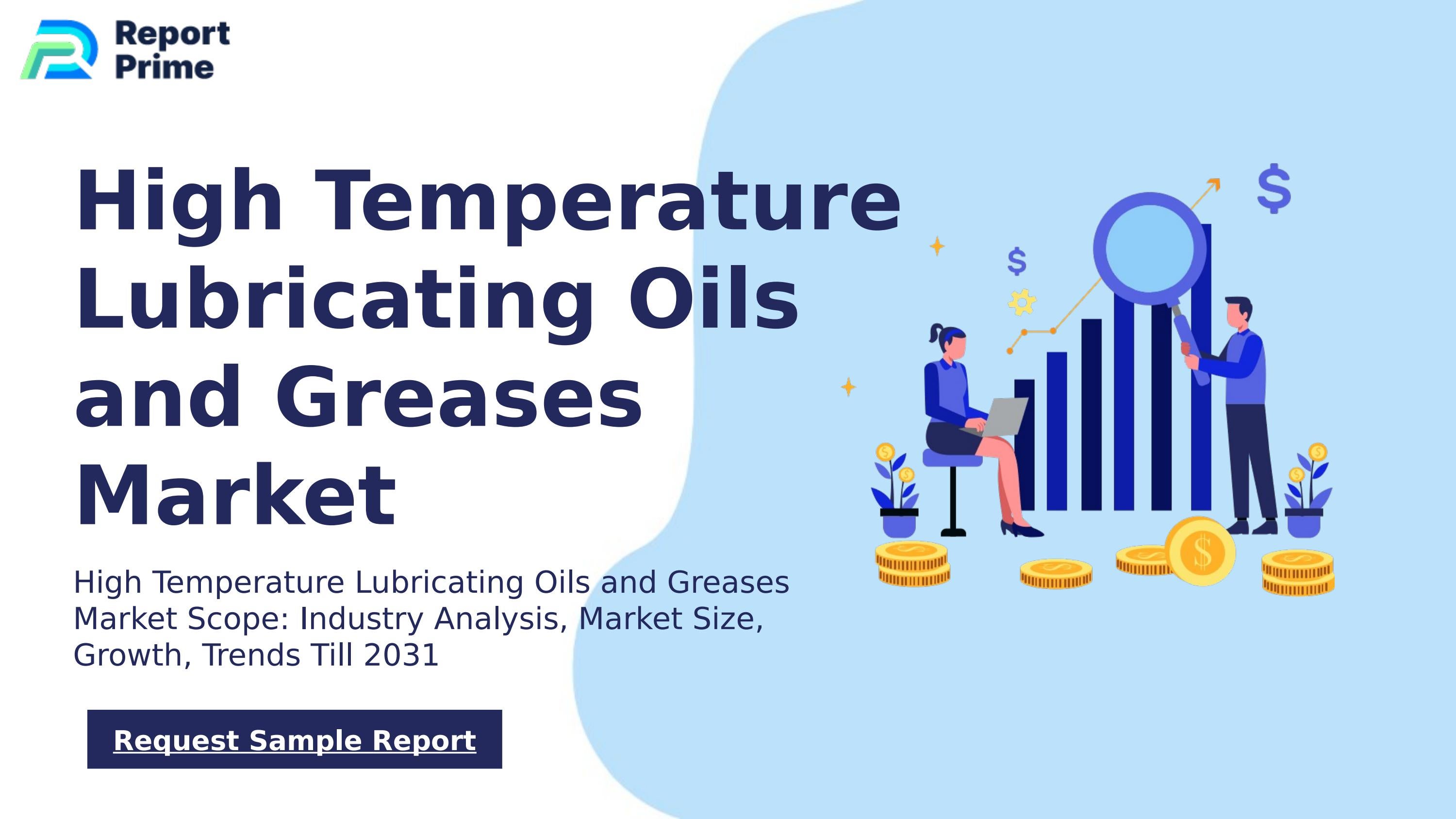 Global High Temperature Lubricating Oils and Greases market cagr 13.3% ...