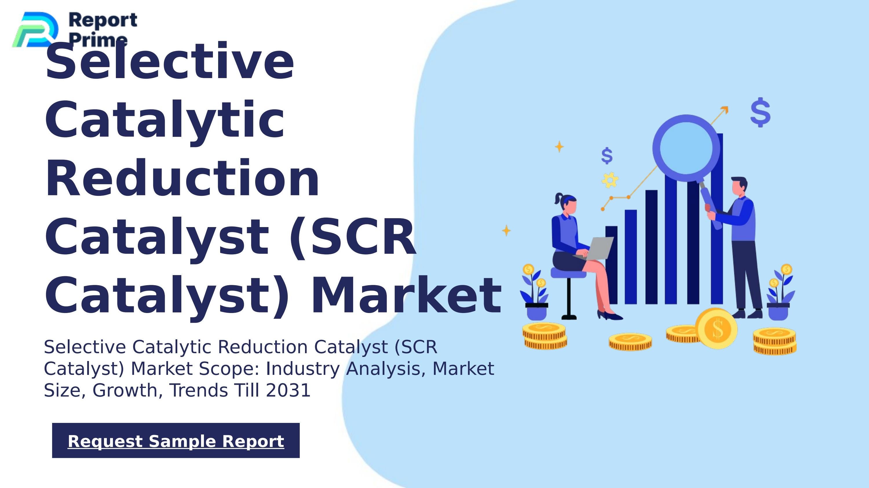 Global Selective Catalytic Reduction Catalyst (SCR Catalyst) market cagr 6.4% by ReportPrime - Issuu