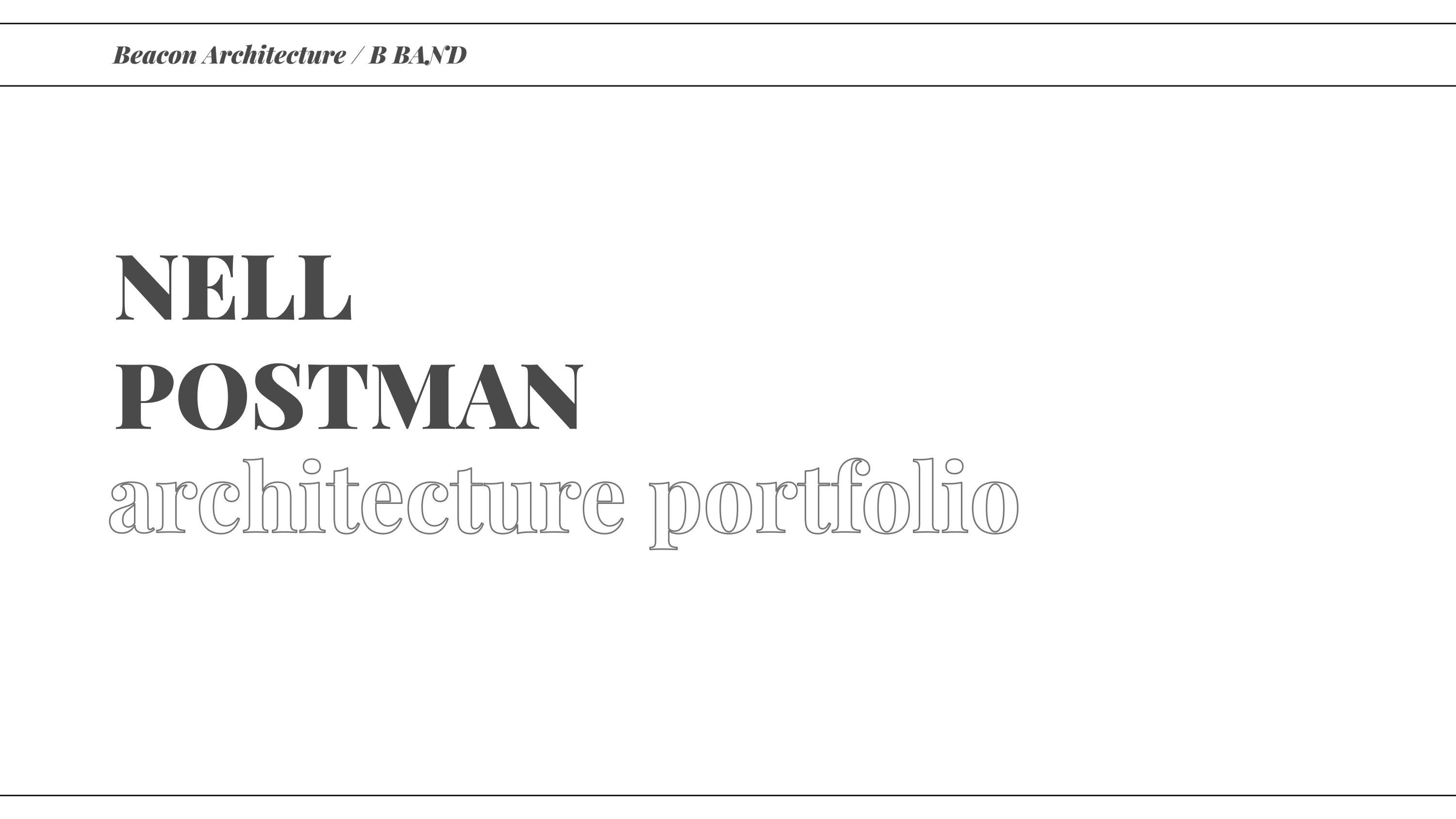 Nell Postman - Architecture Portfolio 4/2 by Nell Postman - Issuu