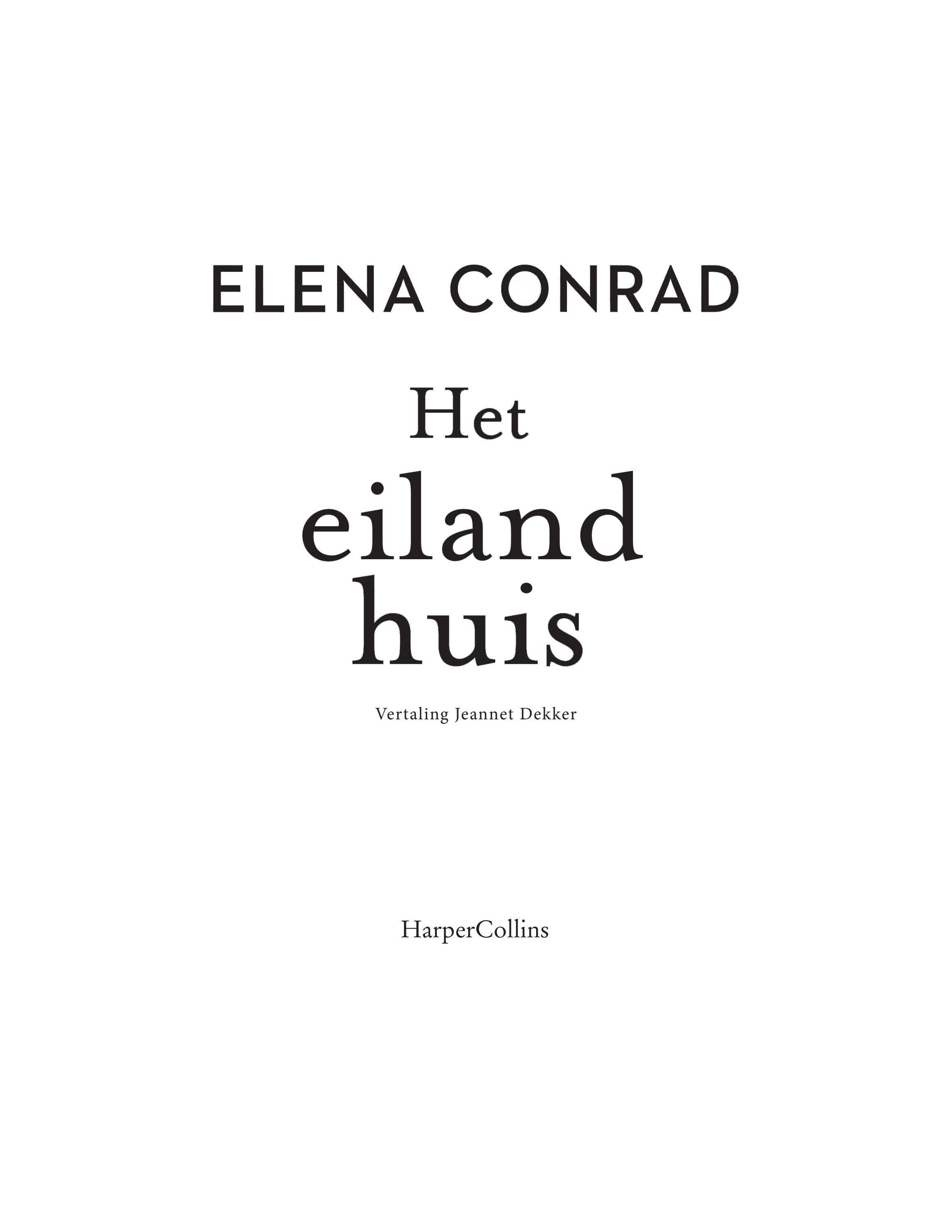 Het eilandhuis - Elena Conrad Inkijkexemplaar by HarperCollins Holland - Issuu