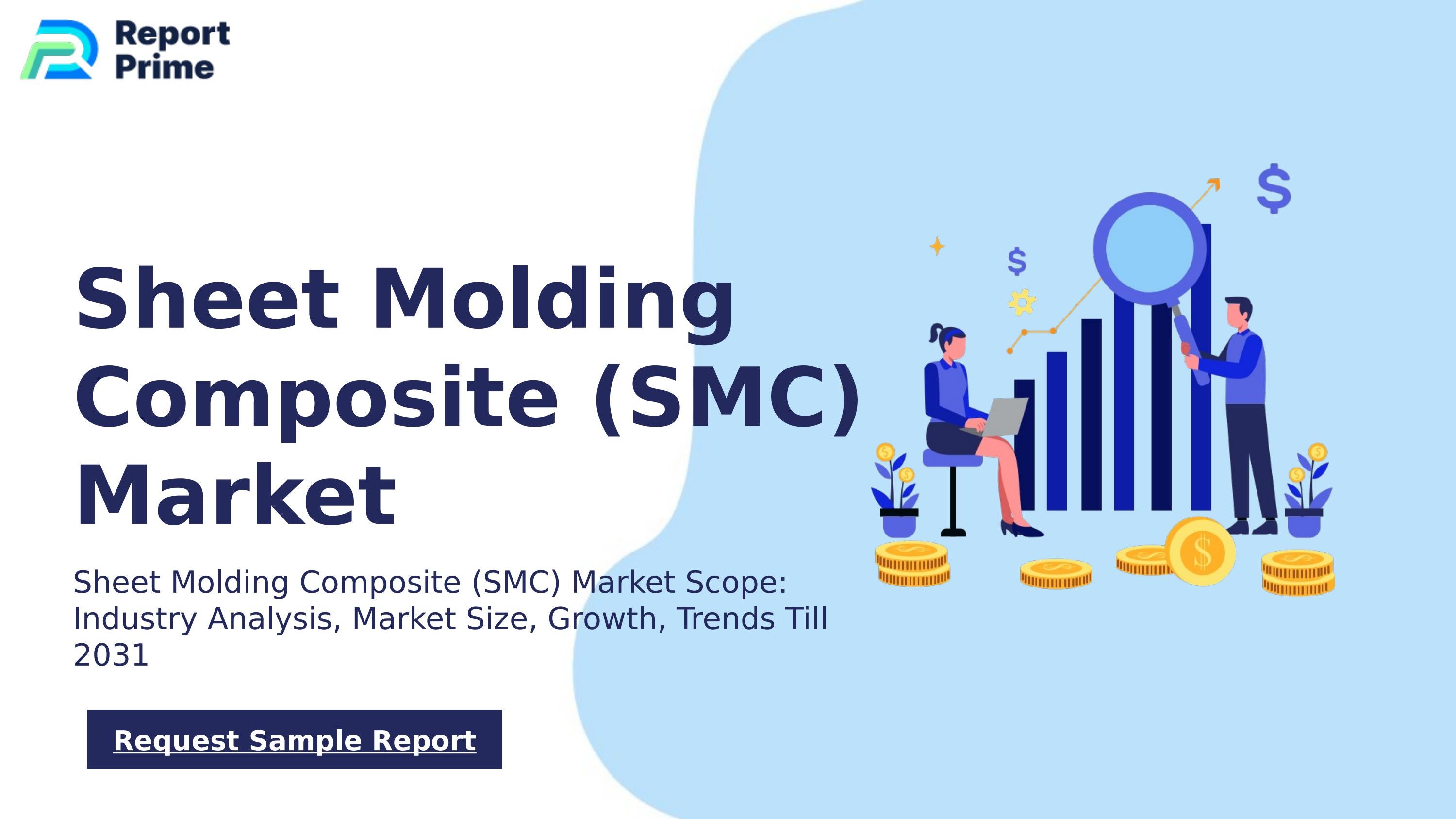 Global Sheet Molding Composite (SMC) market cagr 9.8% by ReportPrime ...