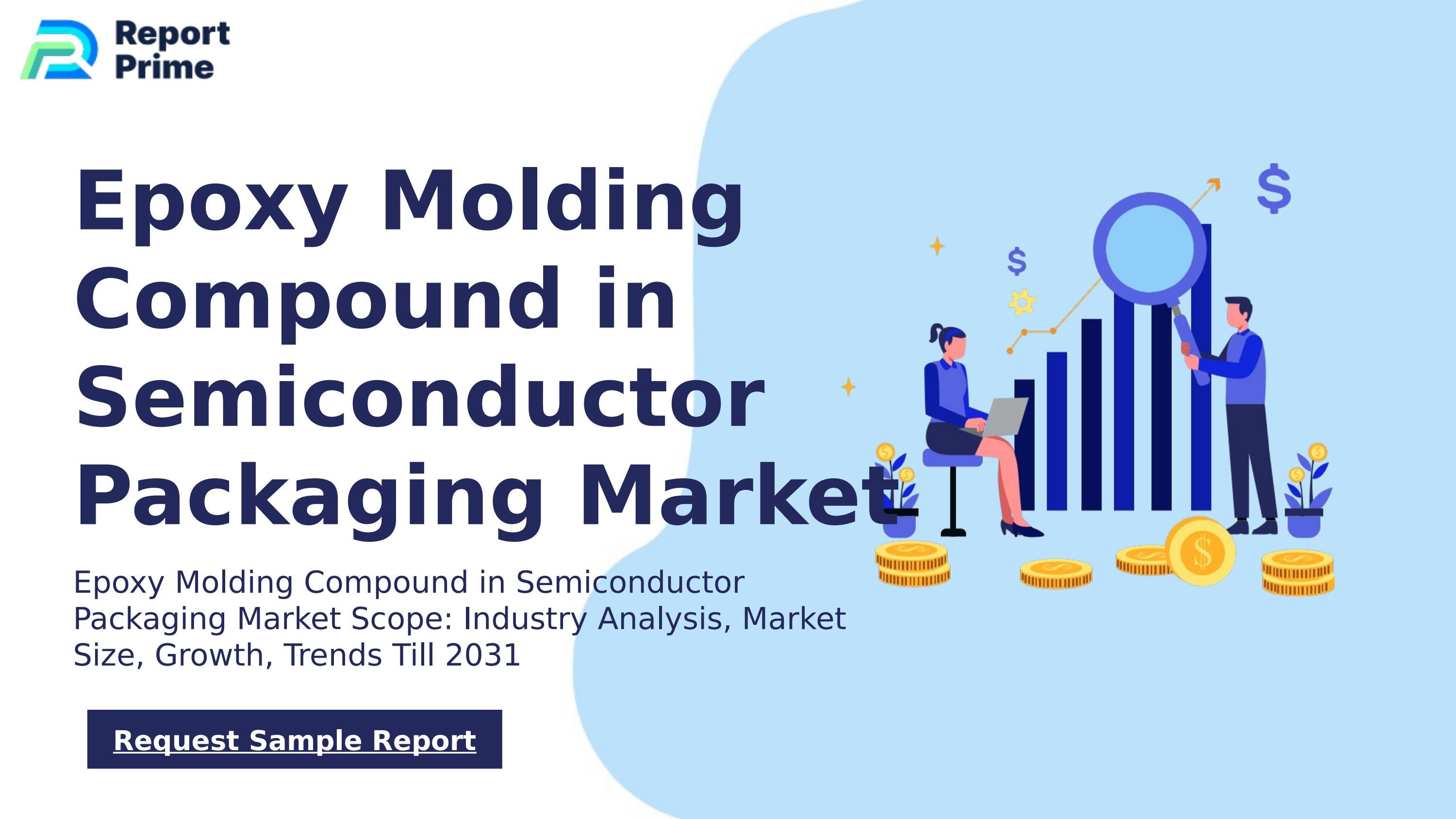 Global Epoxy Molding Compound in Semiconductor Packaging market cagr 7. ...
