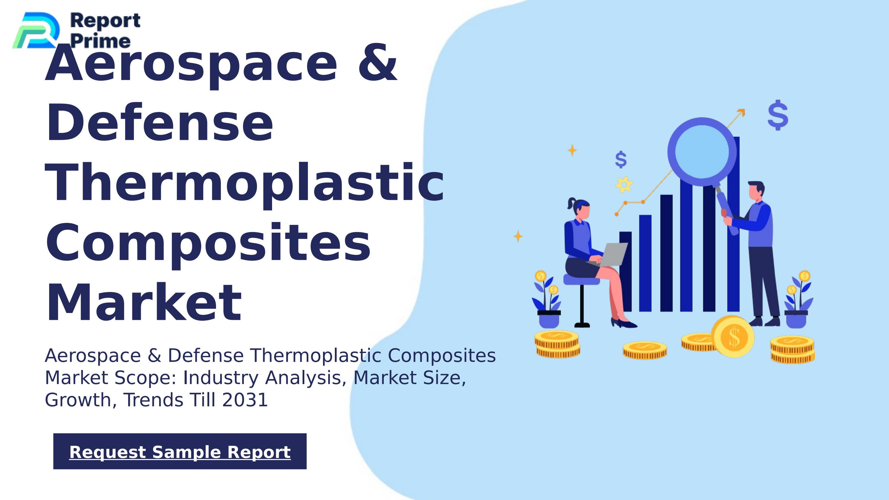 Global Aerospace & Defense Thermoplastic Composites market cagr 12.1% ...