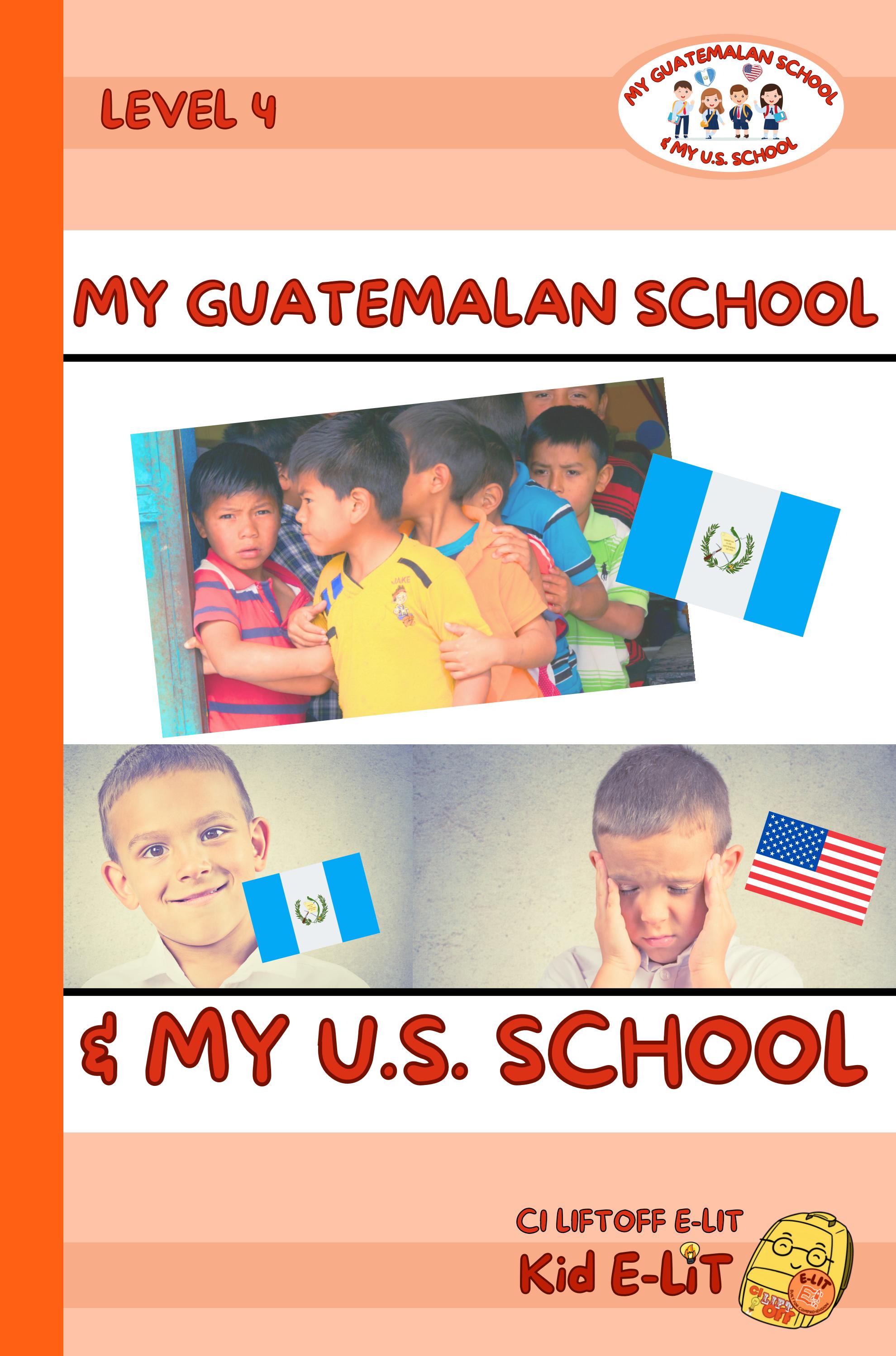 My Guatemalan School & My U.S. School - Level 4 English CBLR by ...