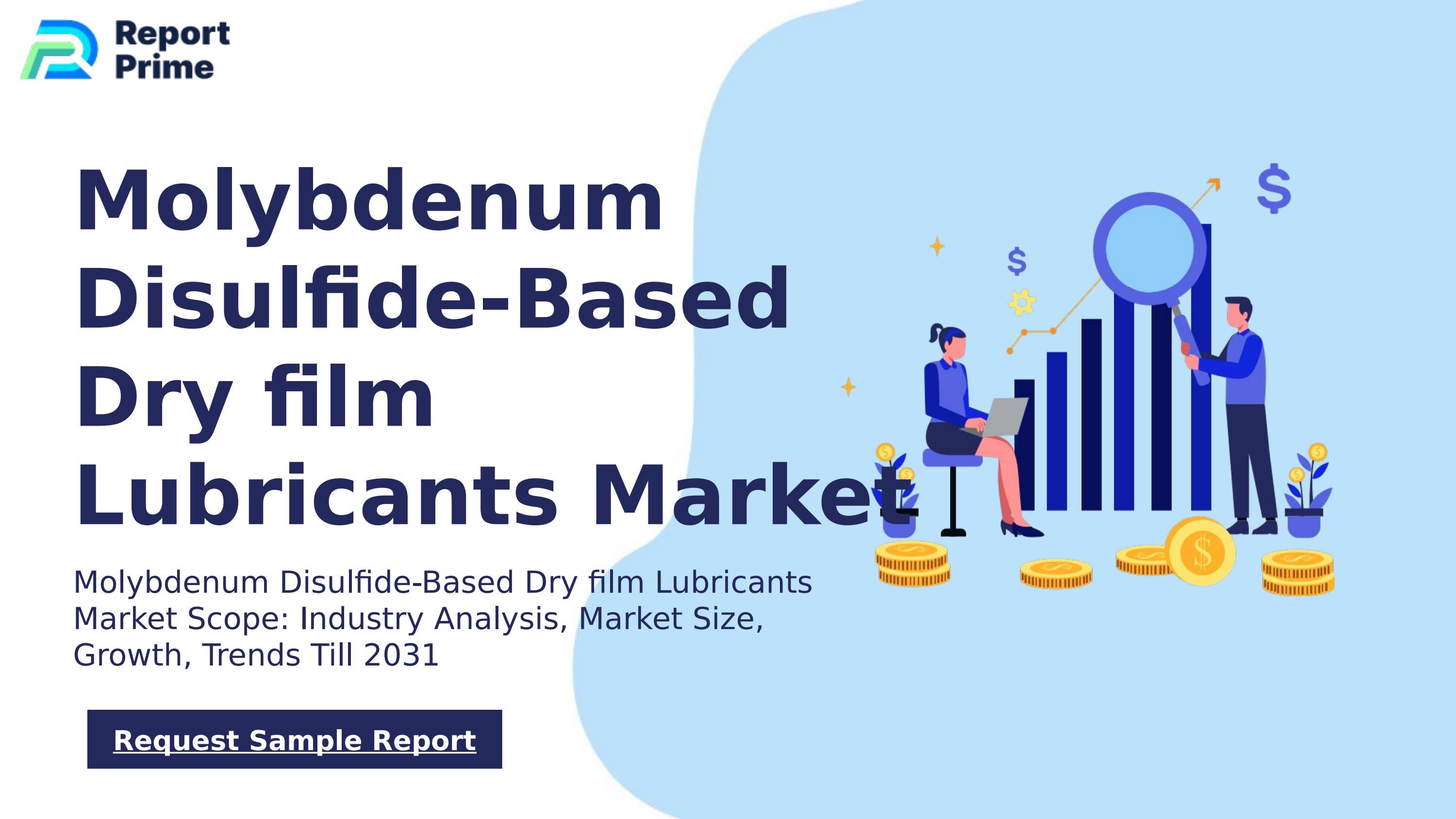 Global Molybdenum Disulfide-Based Dry film Lubricants market cagr 8.8% ...