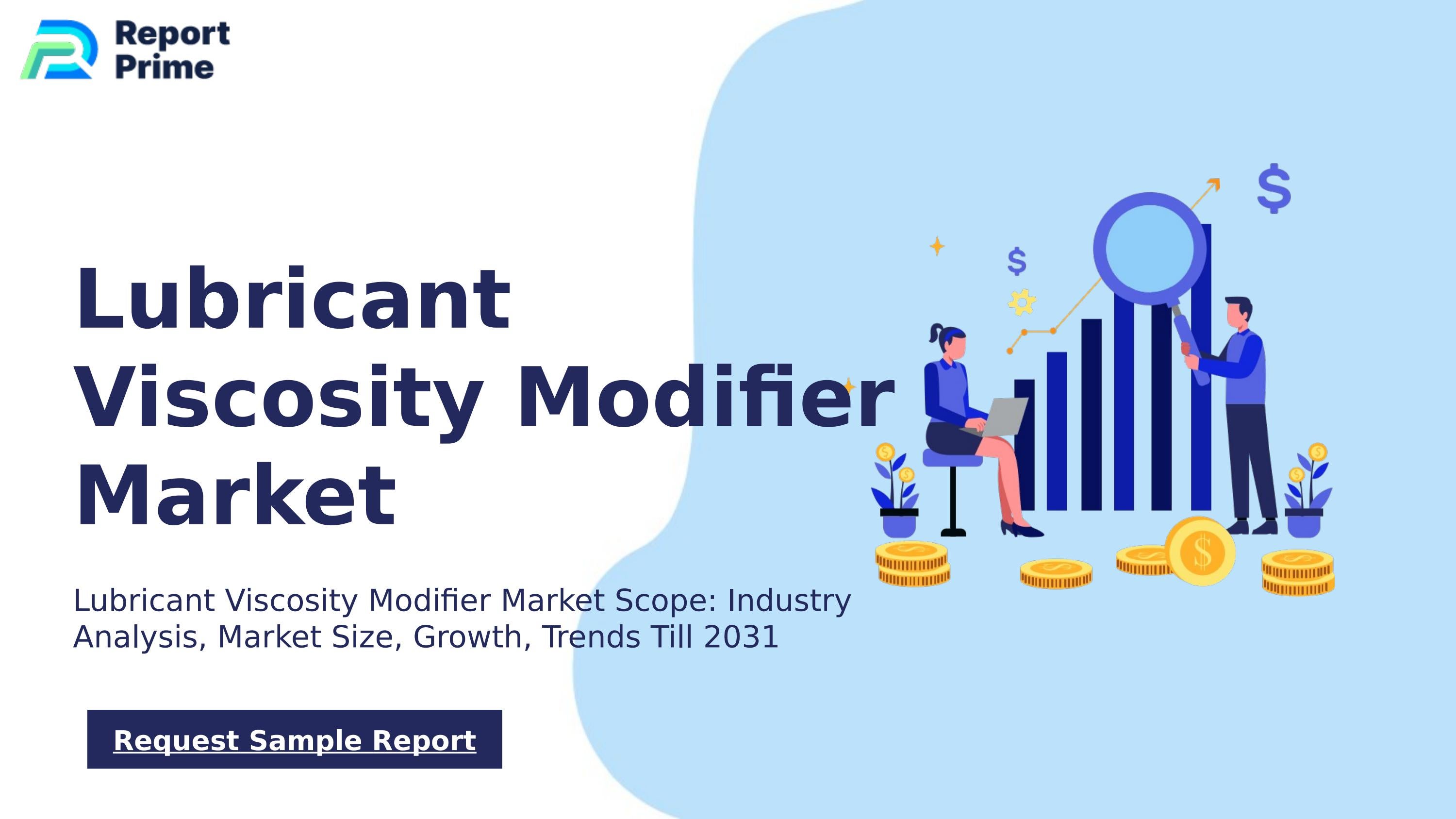 Global Lubricant Viscosity Modifier Market Cagr 7 8 By Reportprime Issuu