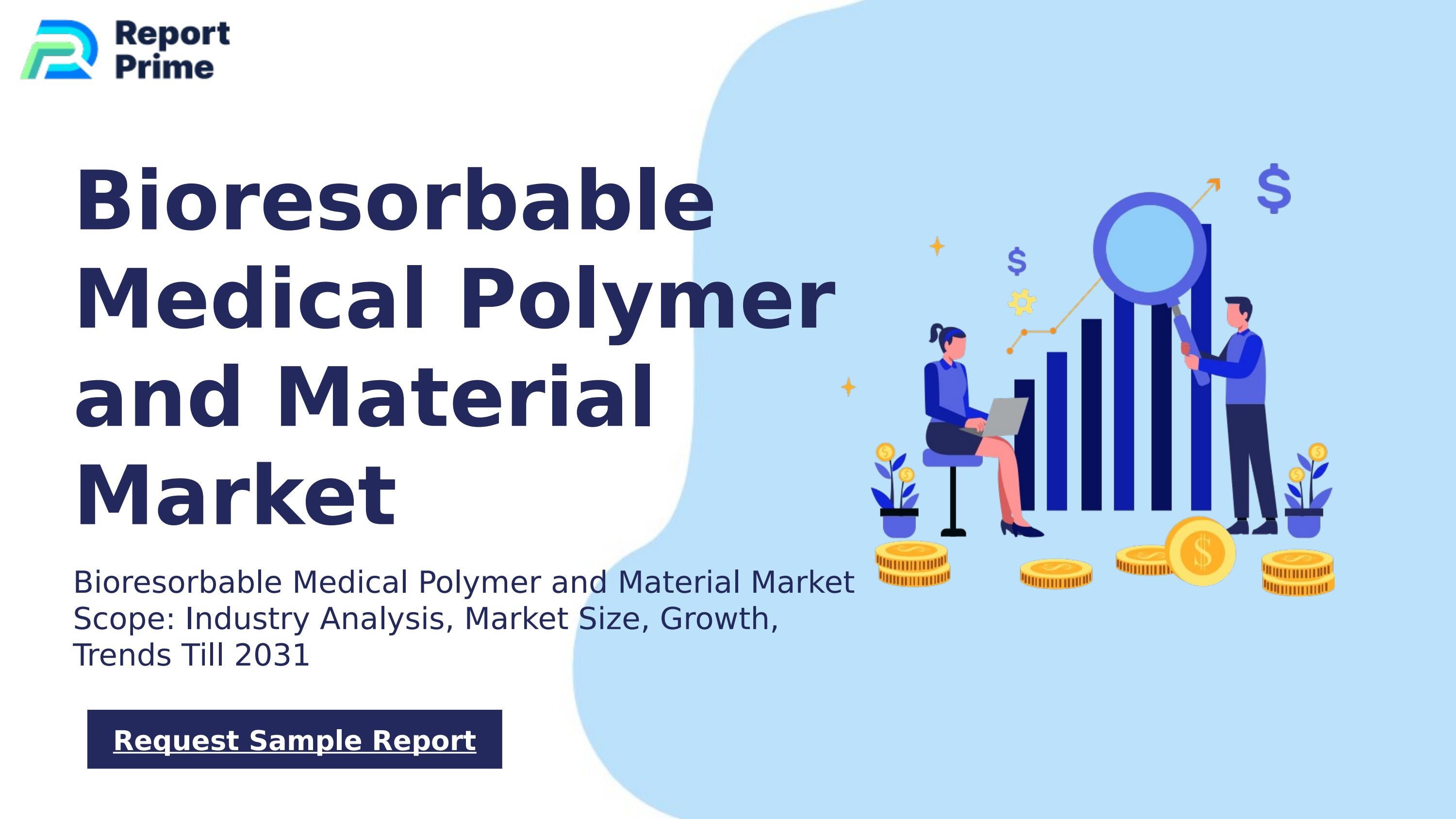 Global Bioresorbable Medical Polymer and Material market cagr 7.9% by ...