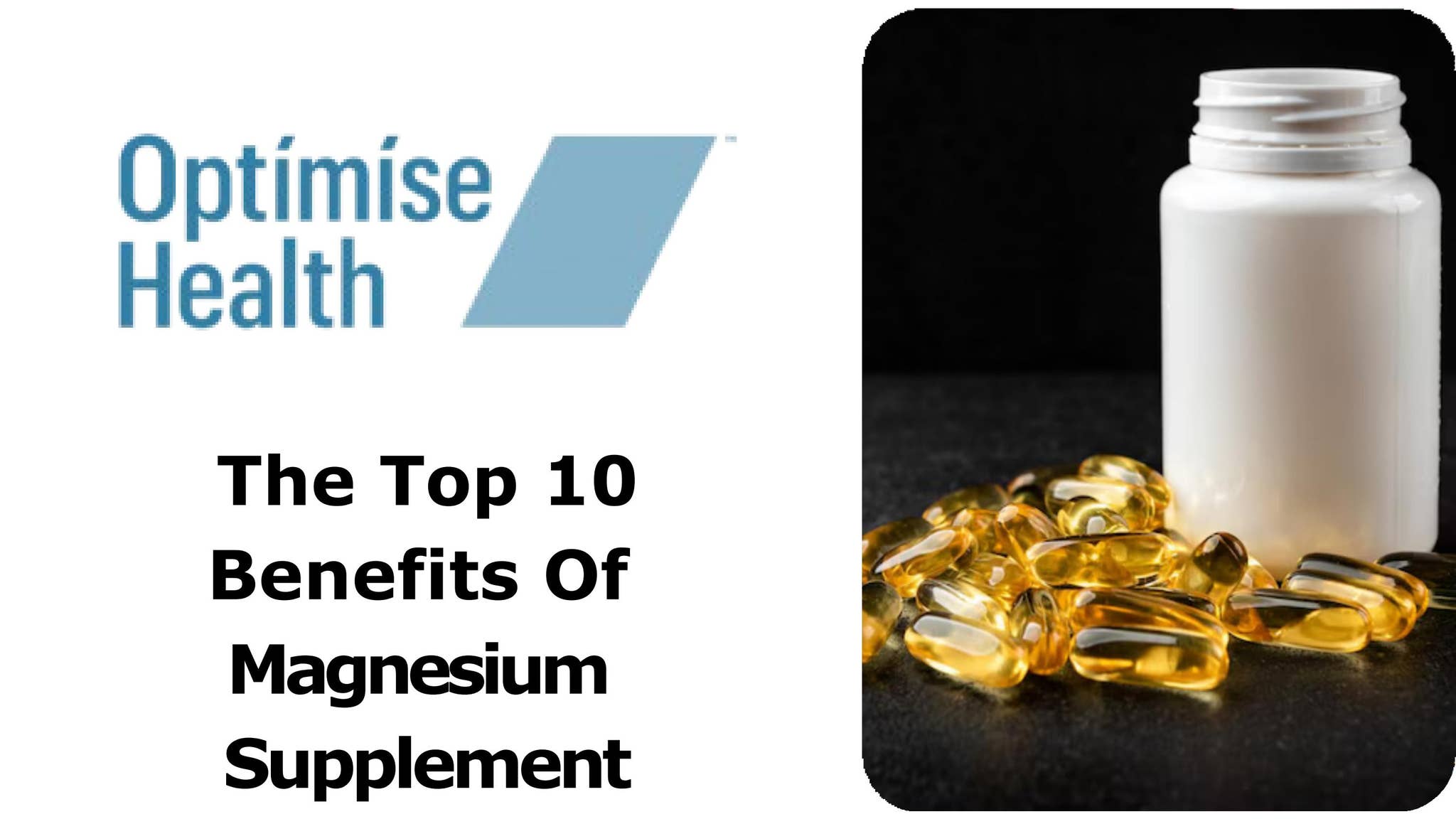 The Top 10 Benefits Of Magnesium Supplement by optimisehealth - Issuu