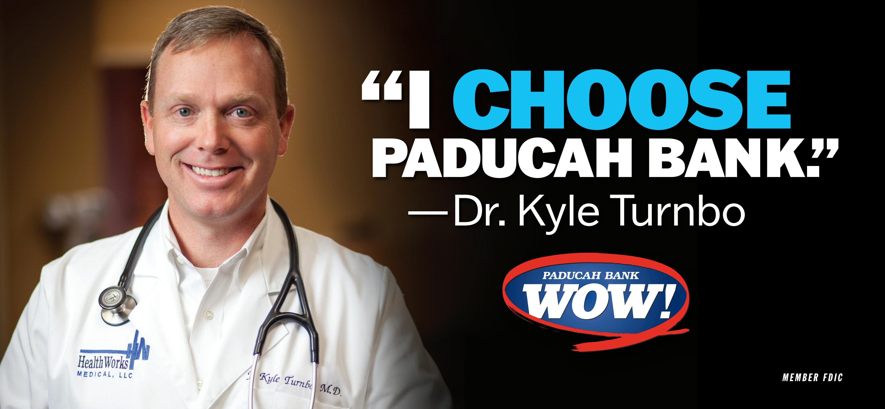 I Choose Paducah Bank Billboard - Dr. Kyle Turnbo by PaducahBank - Issuu