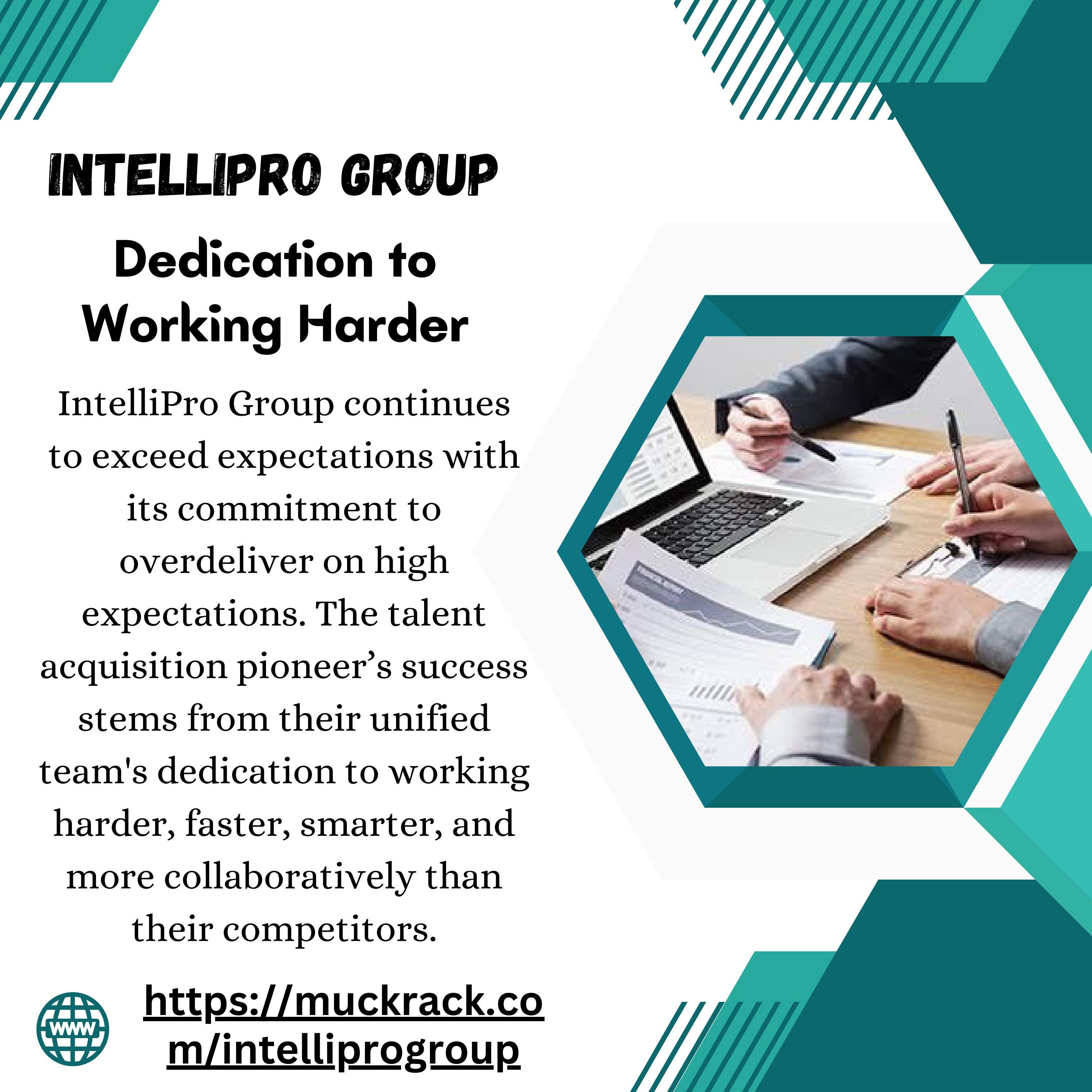 IntelliPro Group - Dedication to Working Harder by IntelliPro Group - Issuu