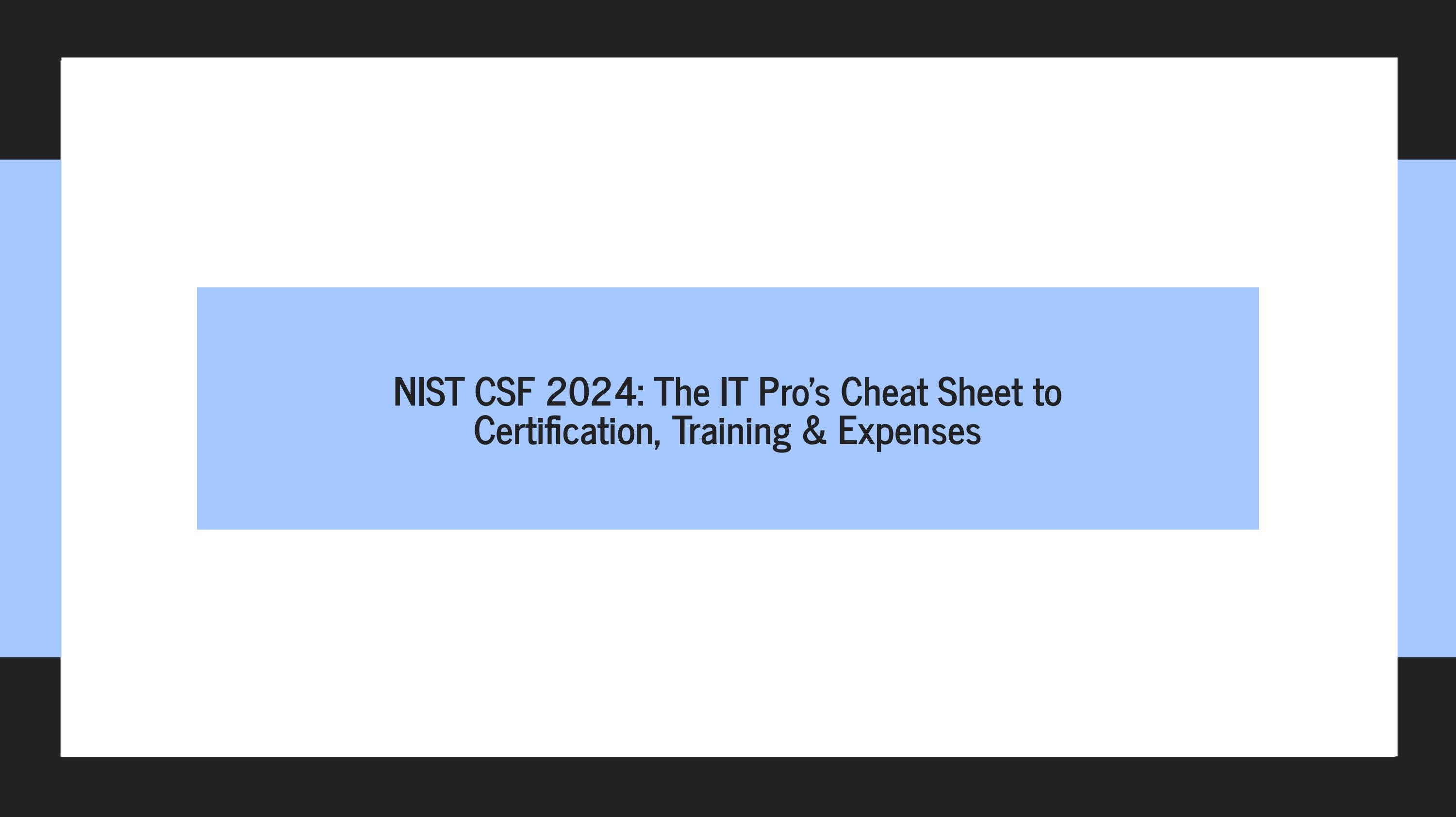 Crack NIST CSF 2024: The IT Pro's Cheat Sheet to Certification ...