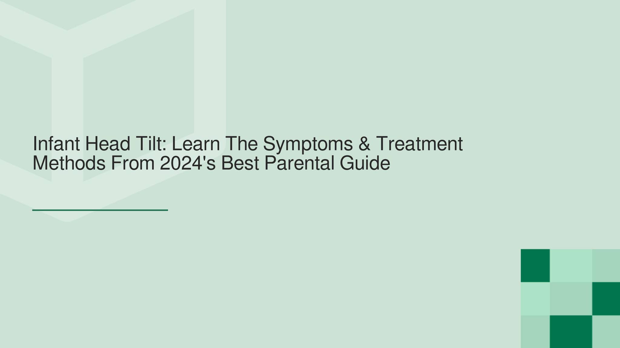 Infant Head Tilt: Learn The Symptoms & Treatment Methods From 2024's ...
