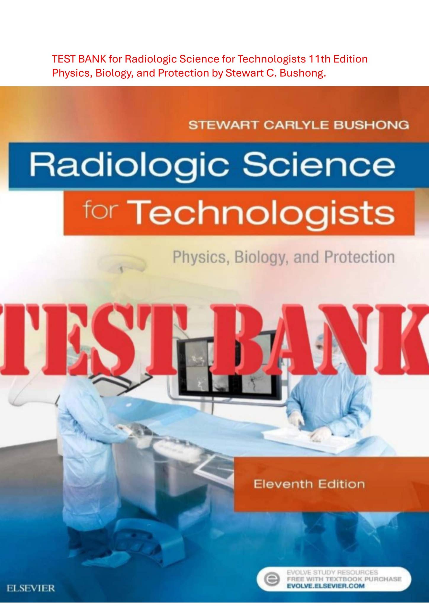 TEST BANK for Radiologic Science for Technologists 11th Edition Physics ...