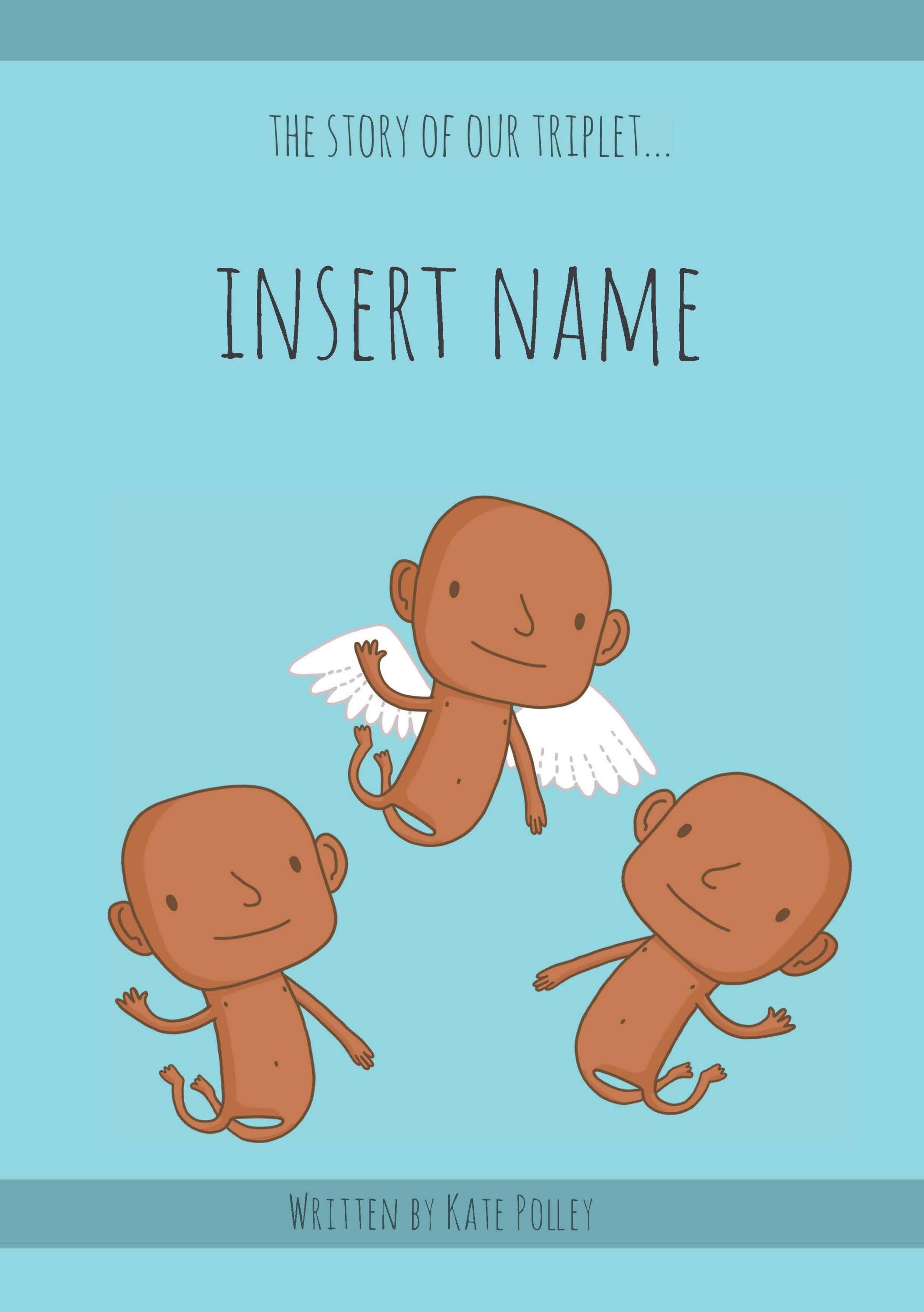 The Story of Our Triplet by Loss Books - Issuu