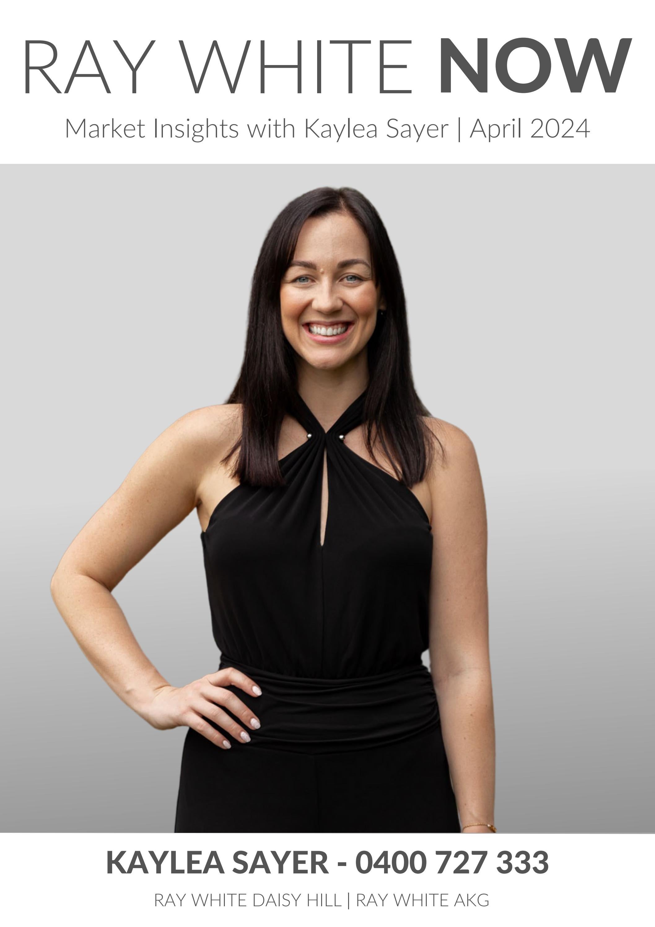 RW NOW April 2024 - Kaylea Sayer by RayWhiteAKG - Issuu