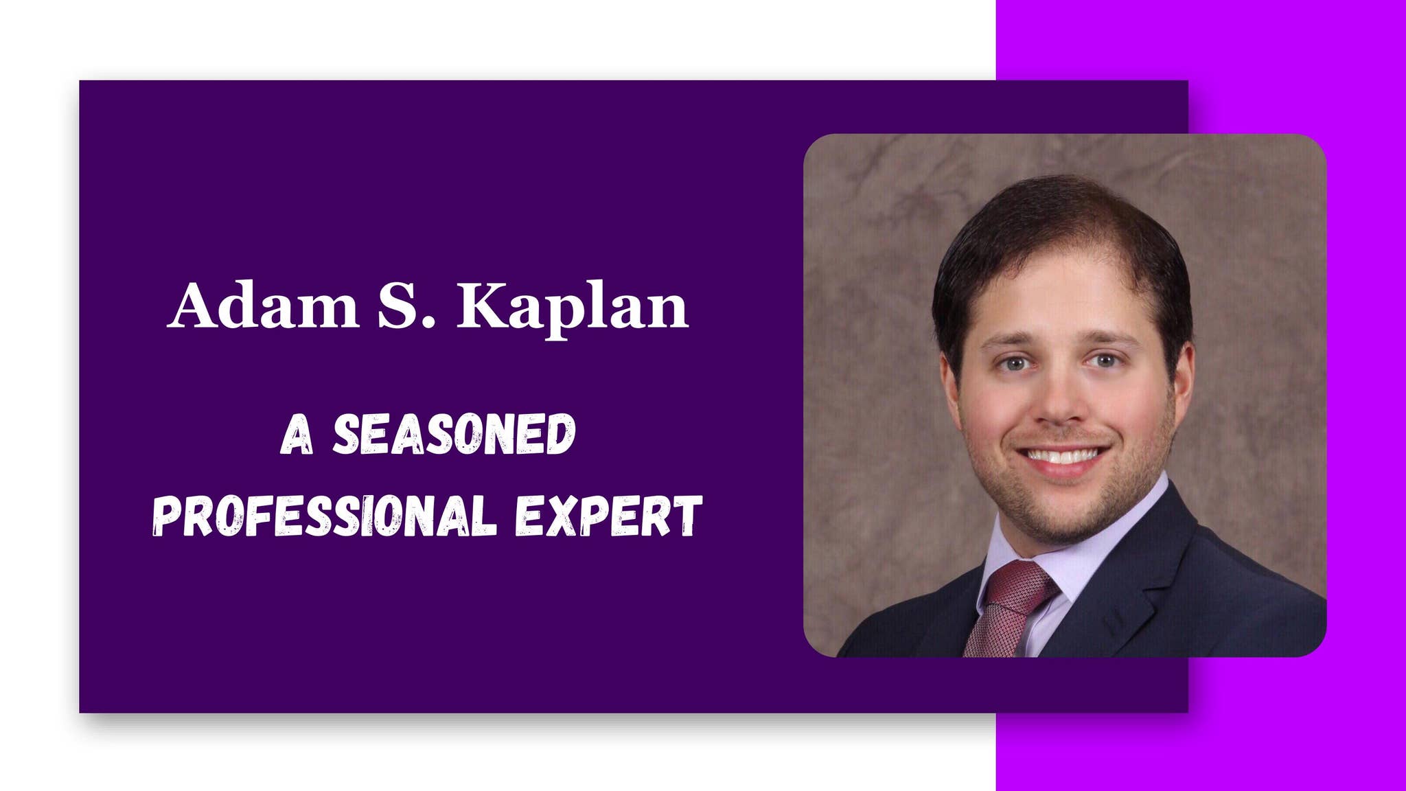 Adam S. Kaplan - A Seasoned Professional Expert by Adam S. Kaplan - Issuu