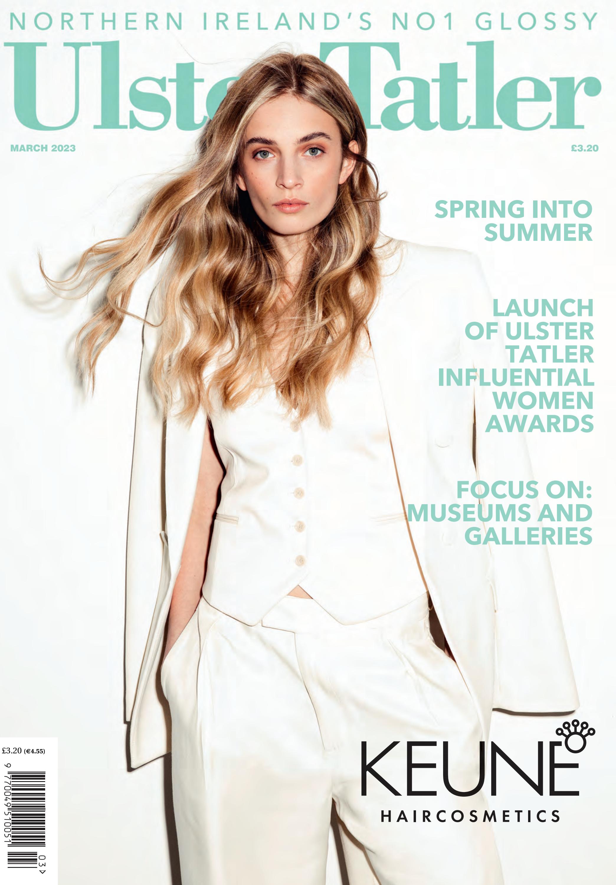 Ulster Tatler March 2023 by Ulster Tatler - Issuu