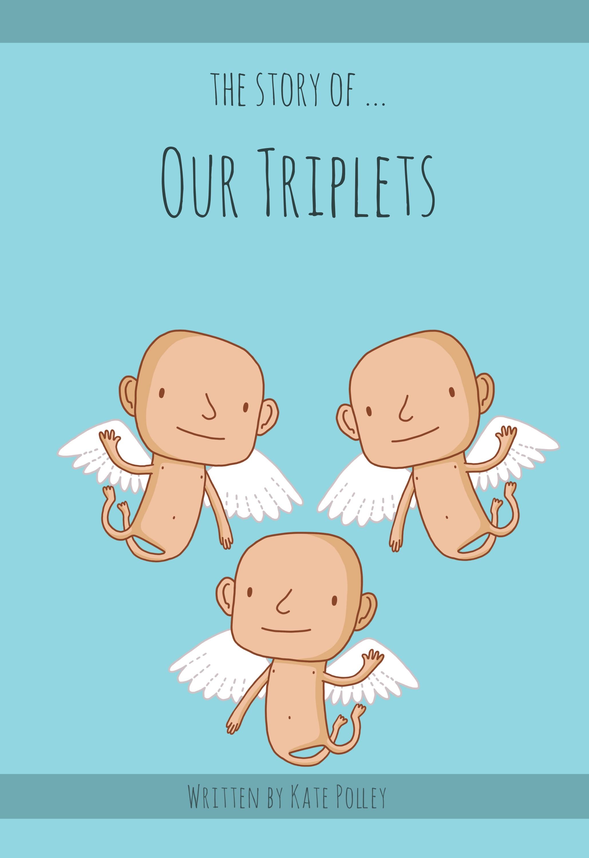 The Story of Our Triplets - fair-skin-tones by Loss Books - Issuu