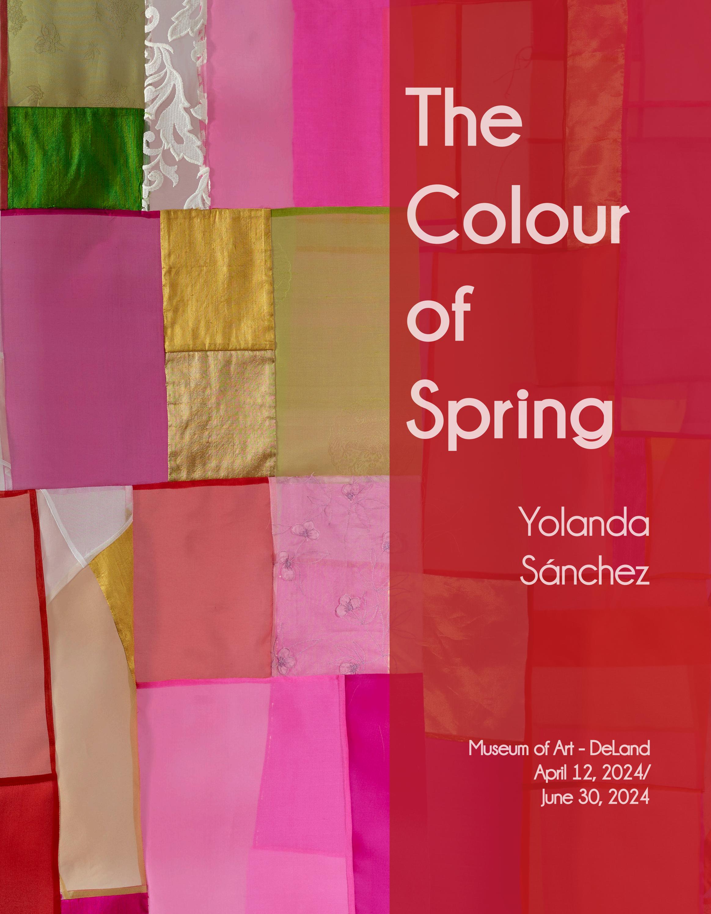 Yolanda Sanchez: The Colour of Spring by Museum of Art - DeLand - Issuu