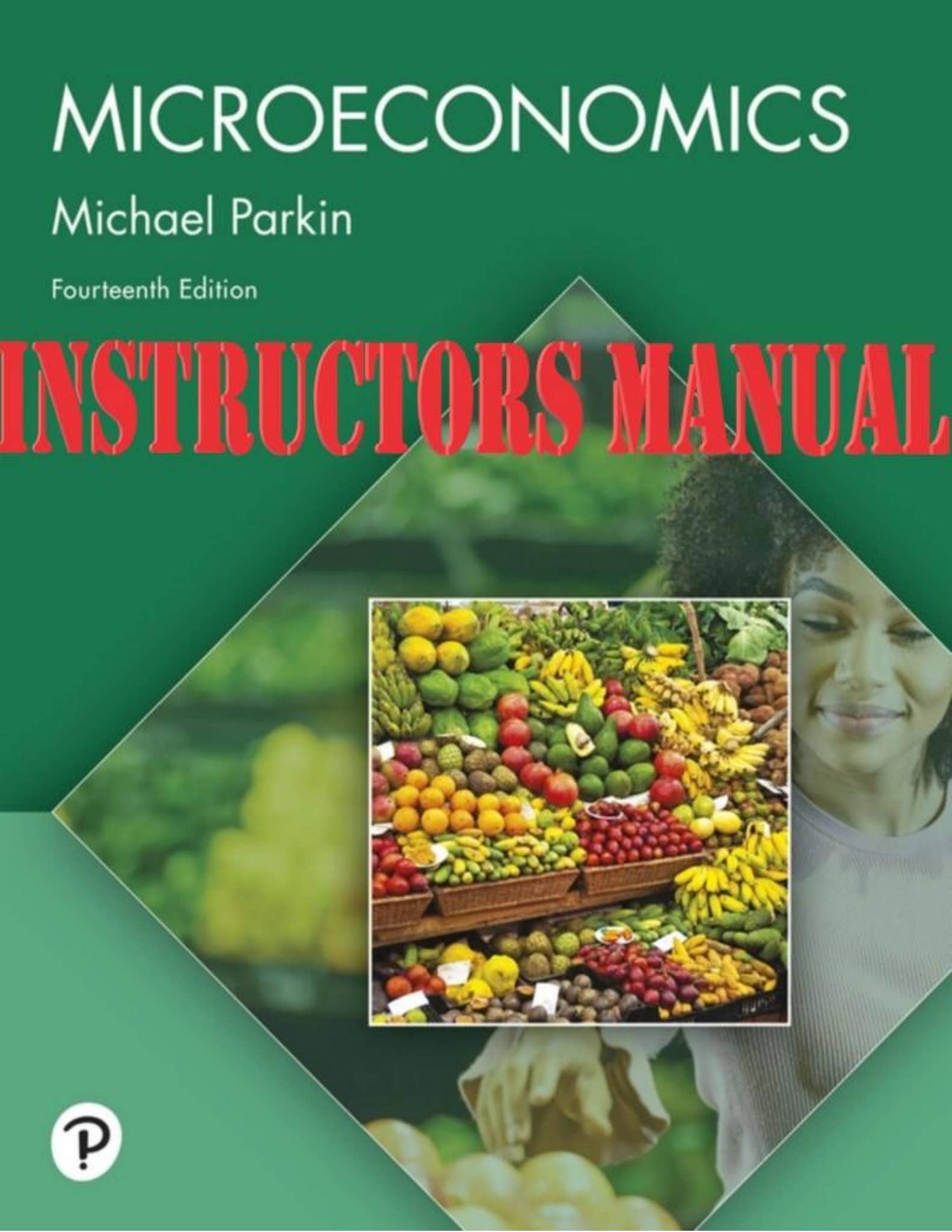 INSTRUCTORS' MANUAL Microeconomics 14th Edition by Michael Parkin. by ...
