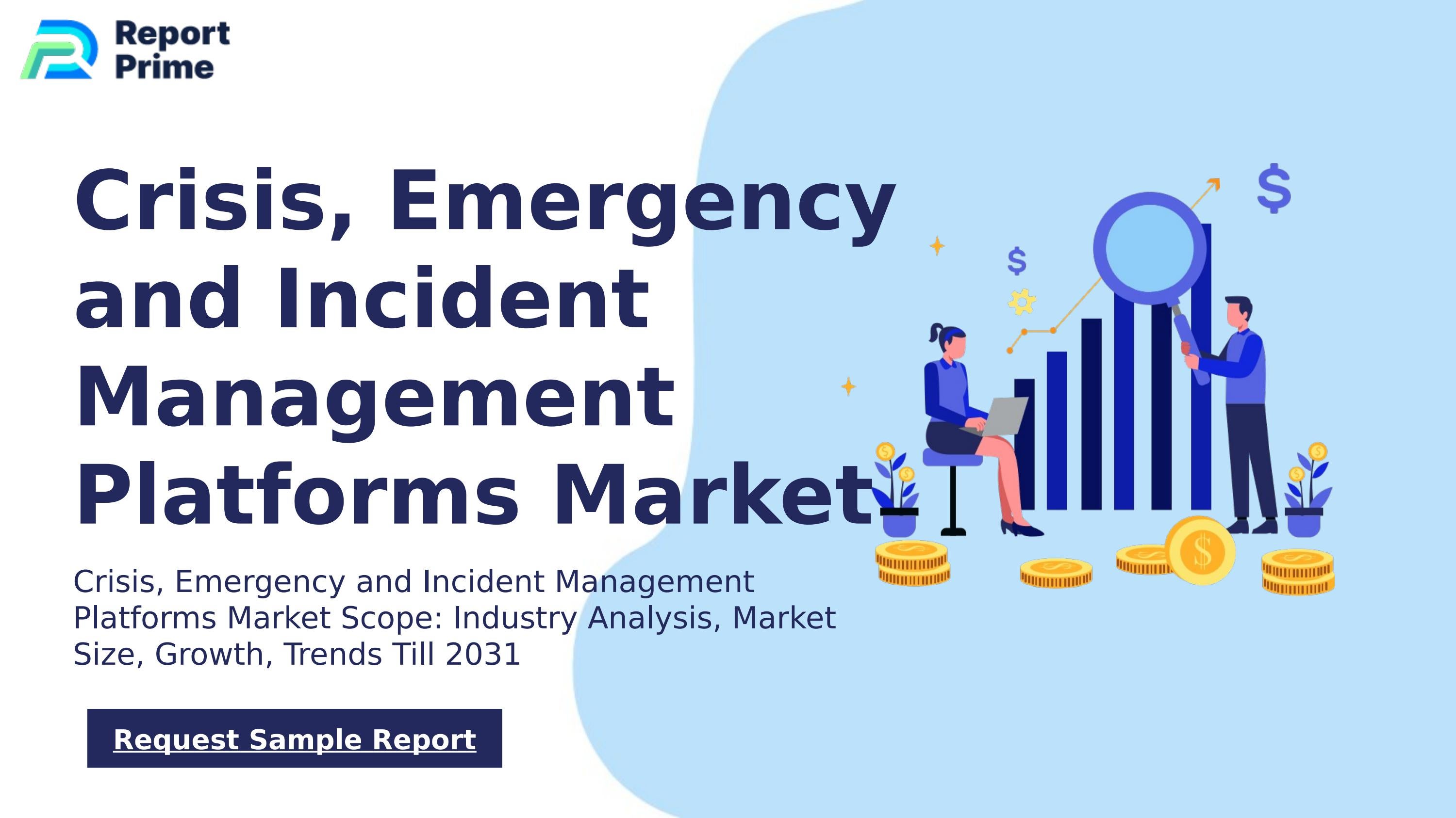 Global Crisis, Emergency and Incident Management Platforms market cagr ...