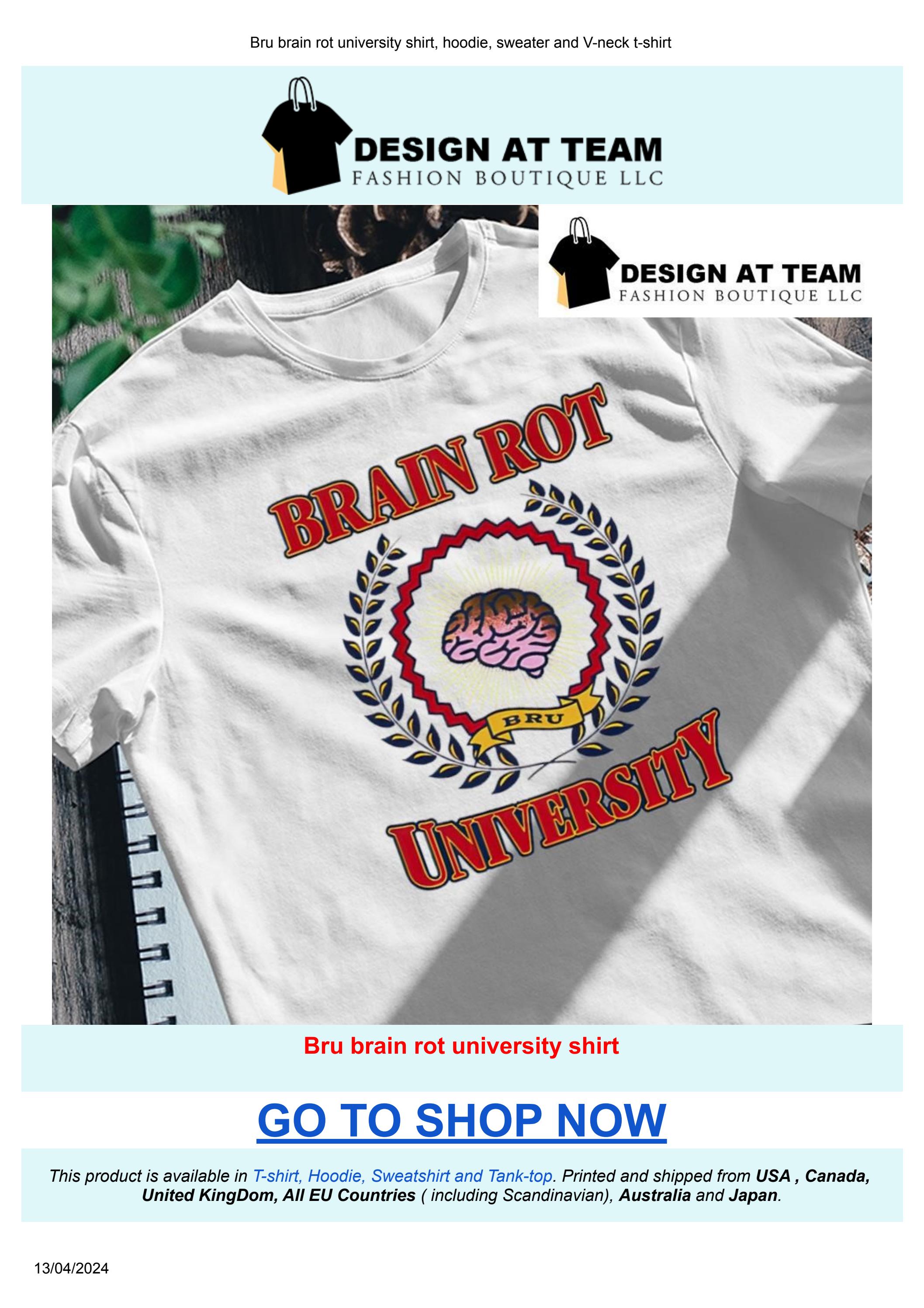 Bru brain rot university shirt by Design AT Shop - Issuu