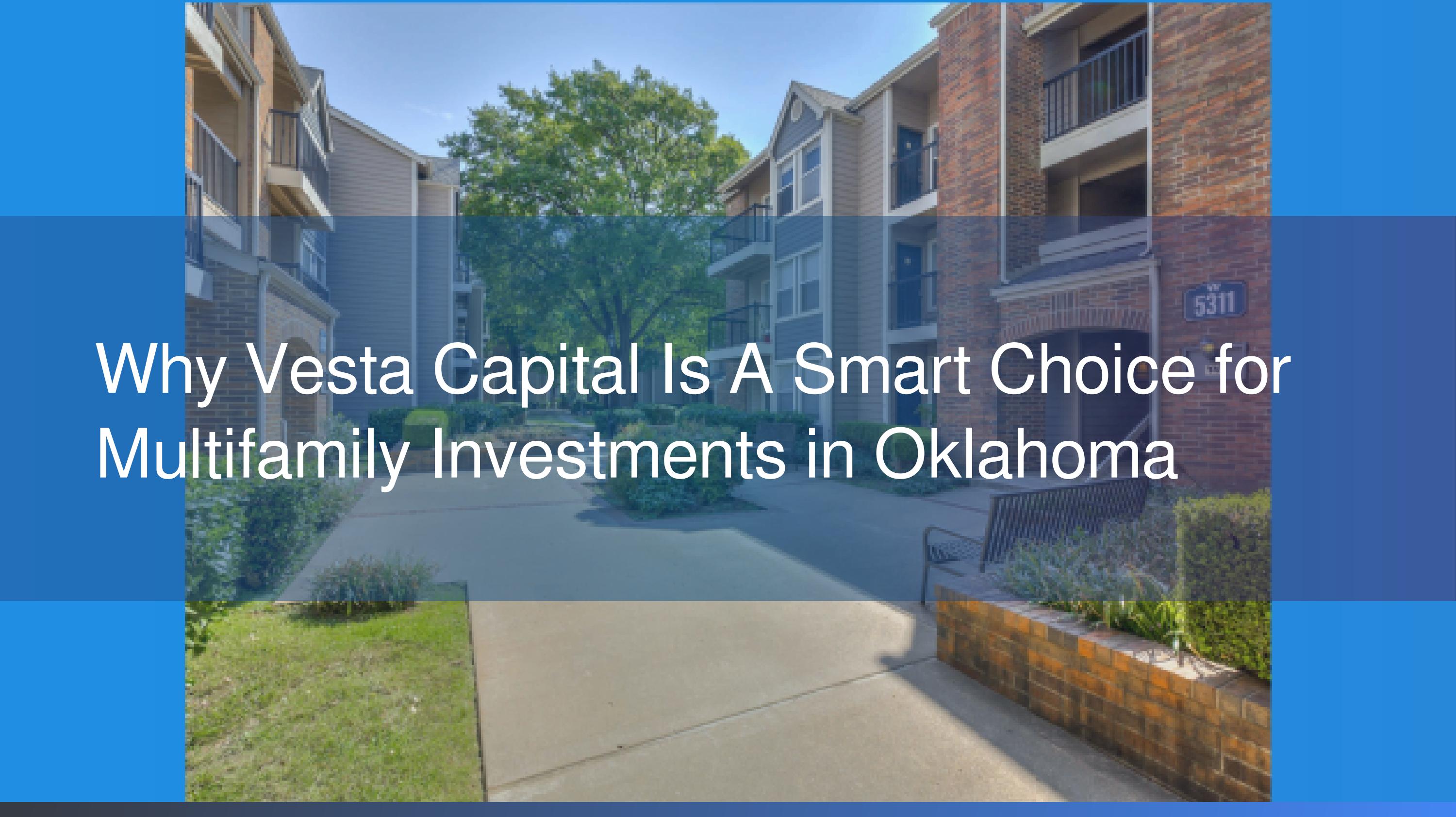 Why Vesta Capital Is A Smart Choice for Multifamily Investments in Oklahoma by ...