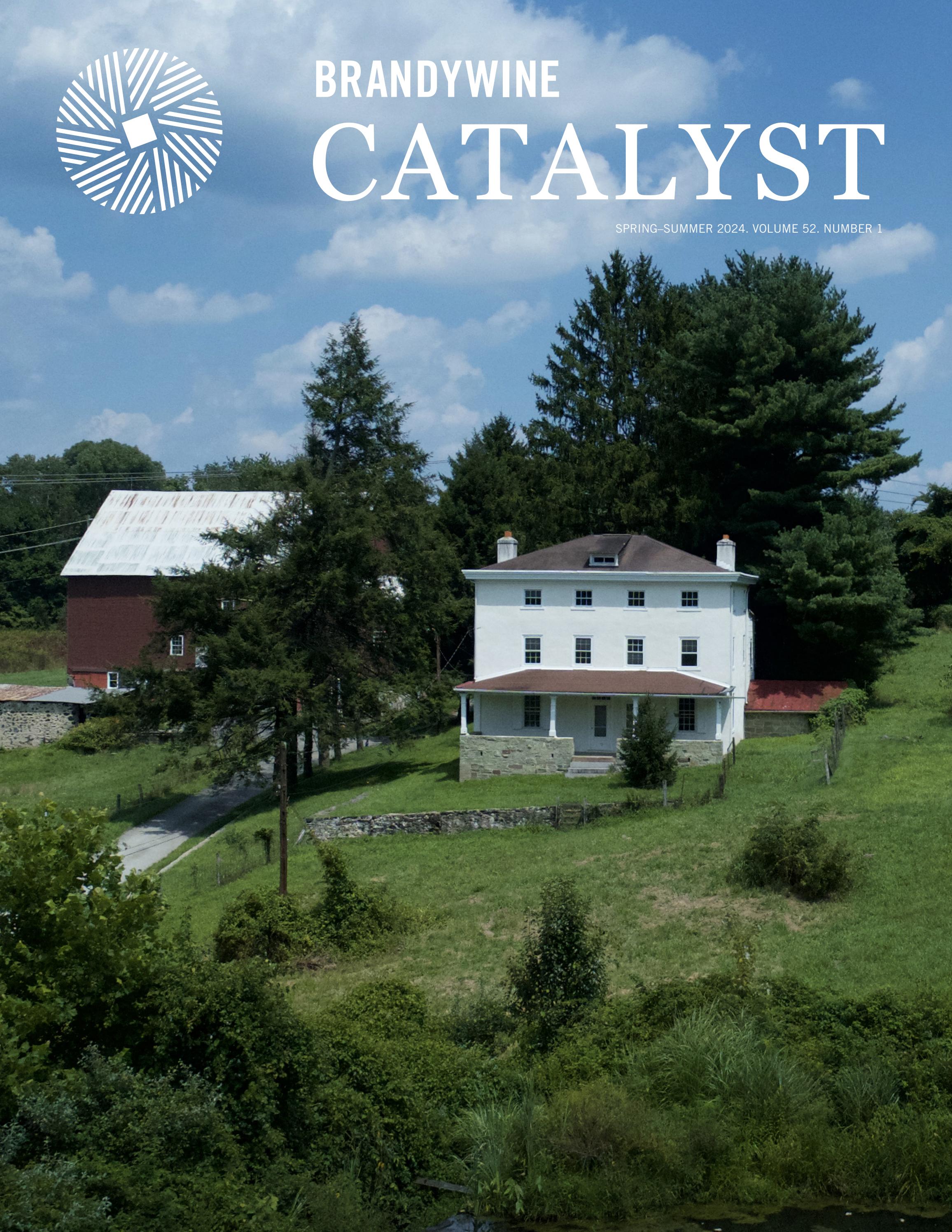 Catalyst Spring–Summer 2024 by Brandywine Conservancy & Museum of Art ...