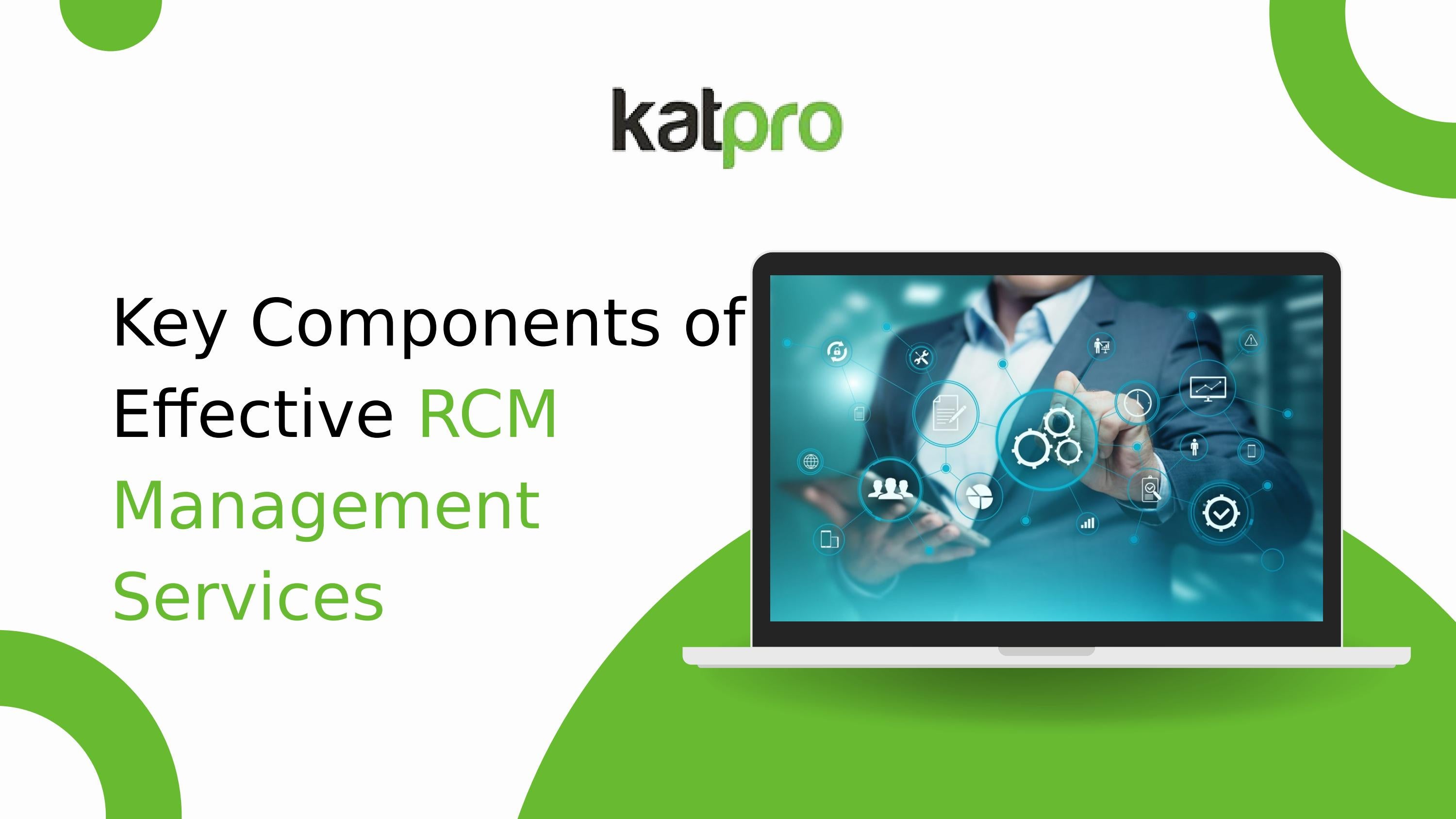 Key Components of Effective RCM Management Services by Katpro ...