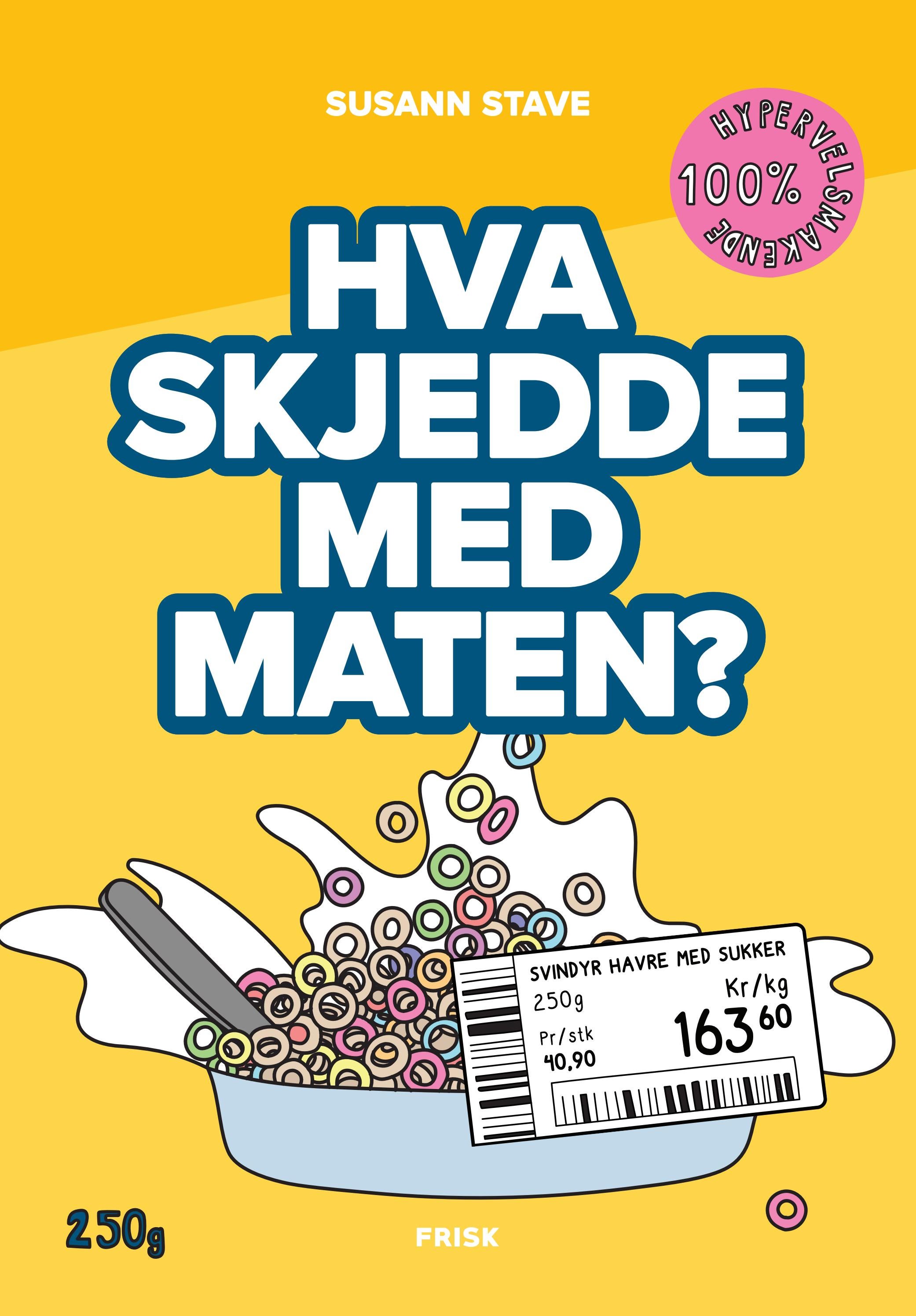 Hva skjedde med maten? by Frisk forlag - Issuu