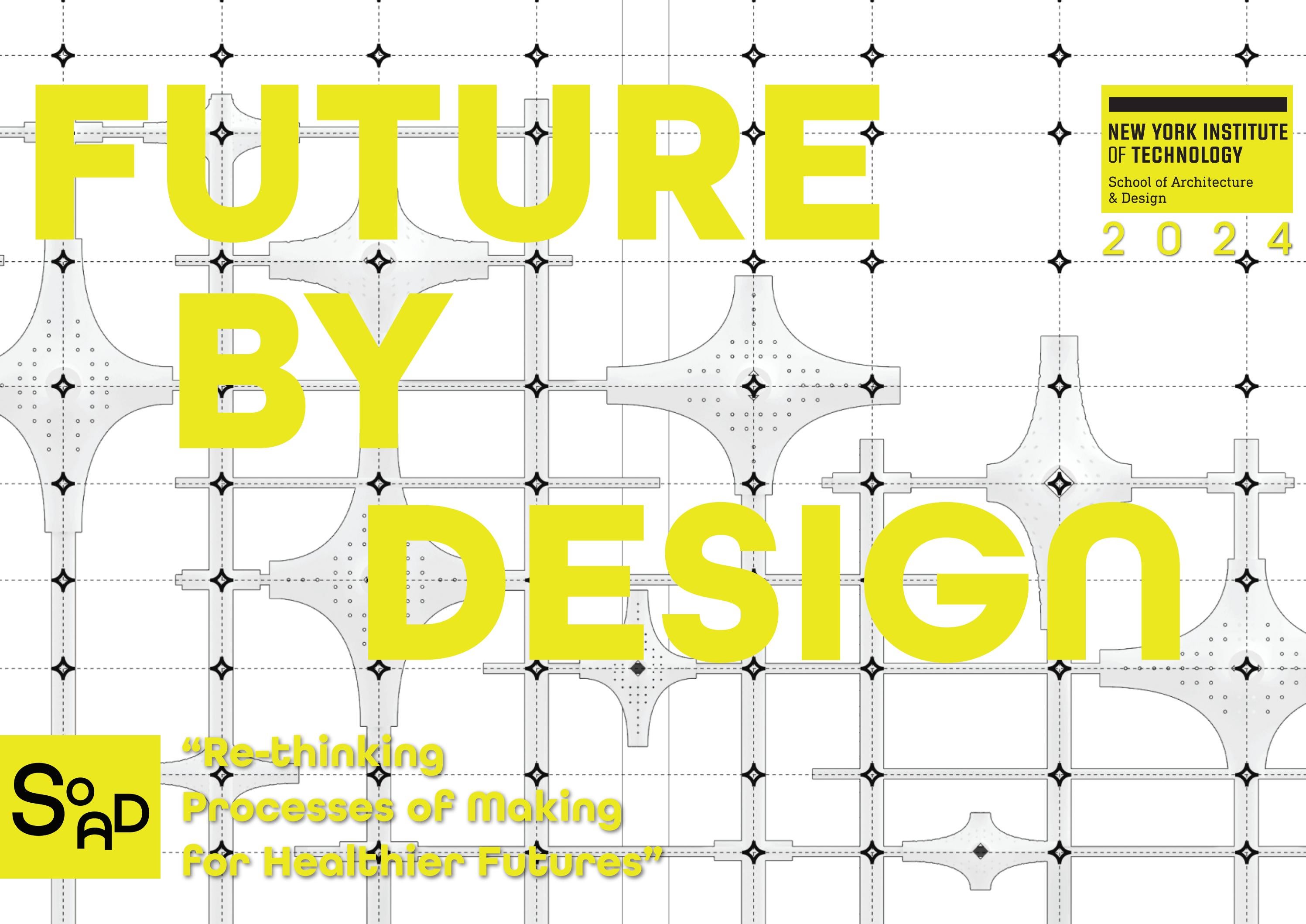 Future by Design, Re-thinking Processes of Making for Healthier Futures ...