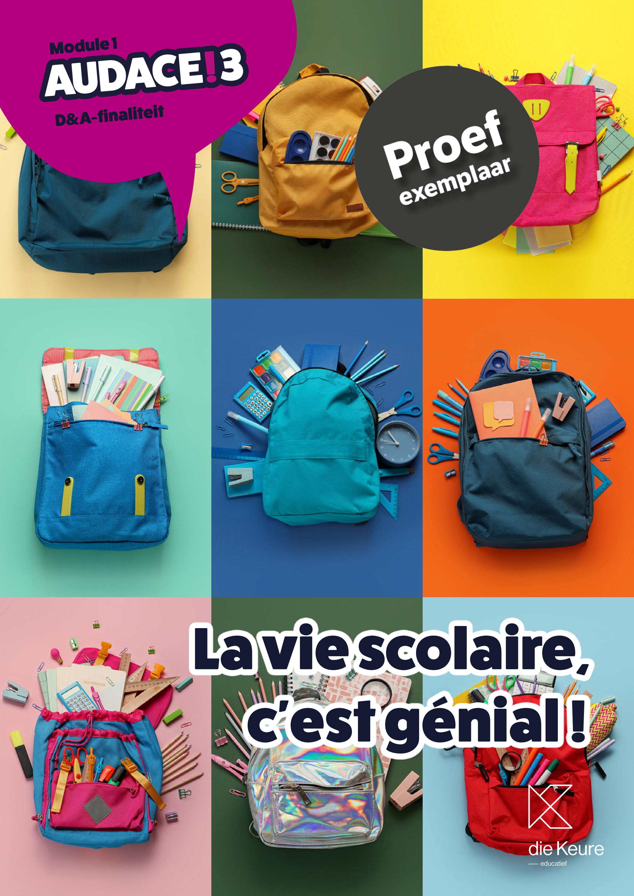 Audace 3 D&A - Module 1 - La vie scolaire, c'est génial ! - inkijk methode by die Keure - Issuu