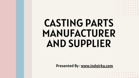 Casting Parts Manufacturer and Supplier by Hashtag Infotech - Issuu