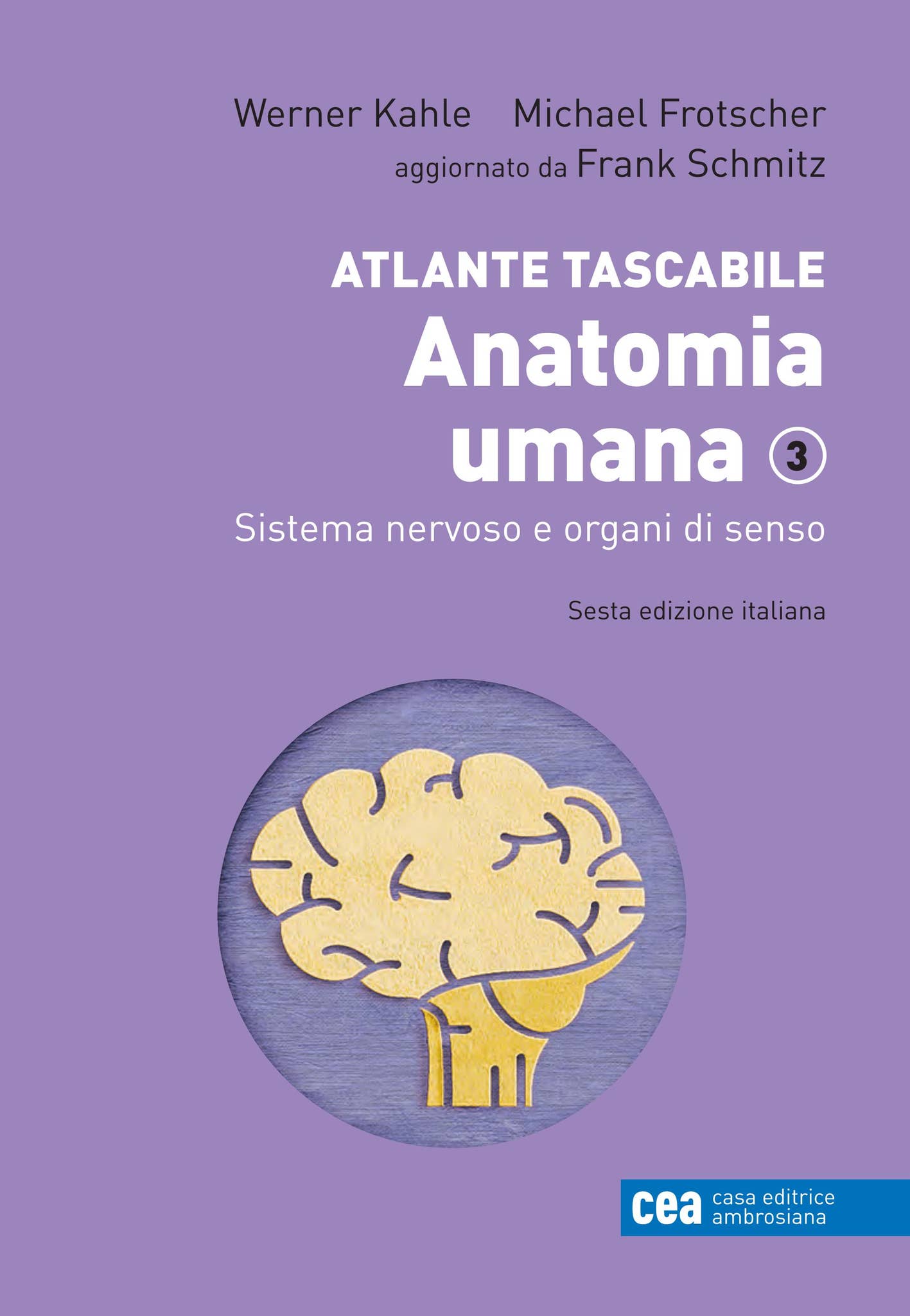 Anteprima - Atlante tascabile Anatomia umana vol. 3 - Sistema nervoso e organi di senso 6E by ...