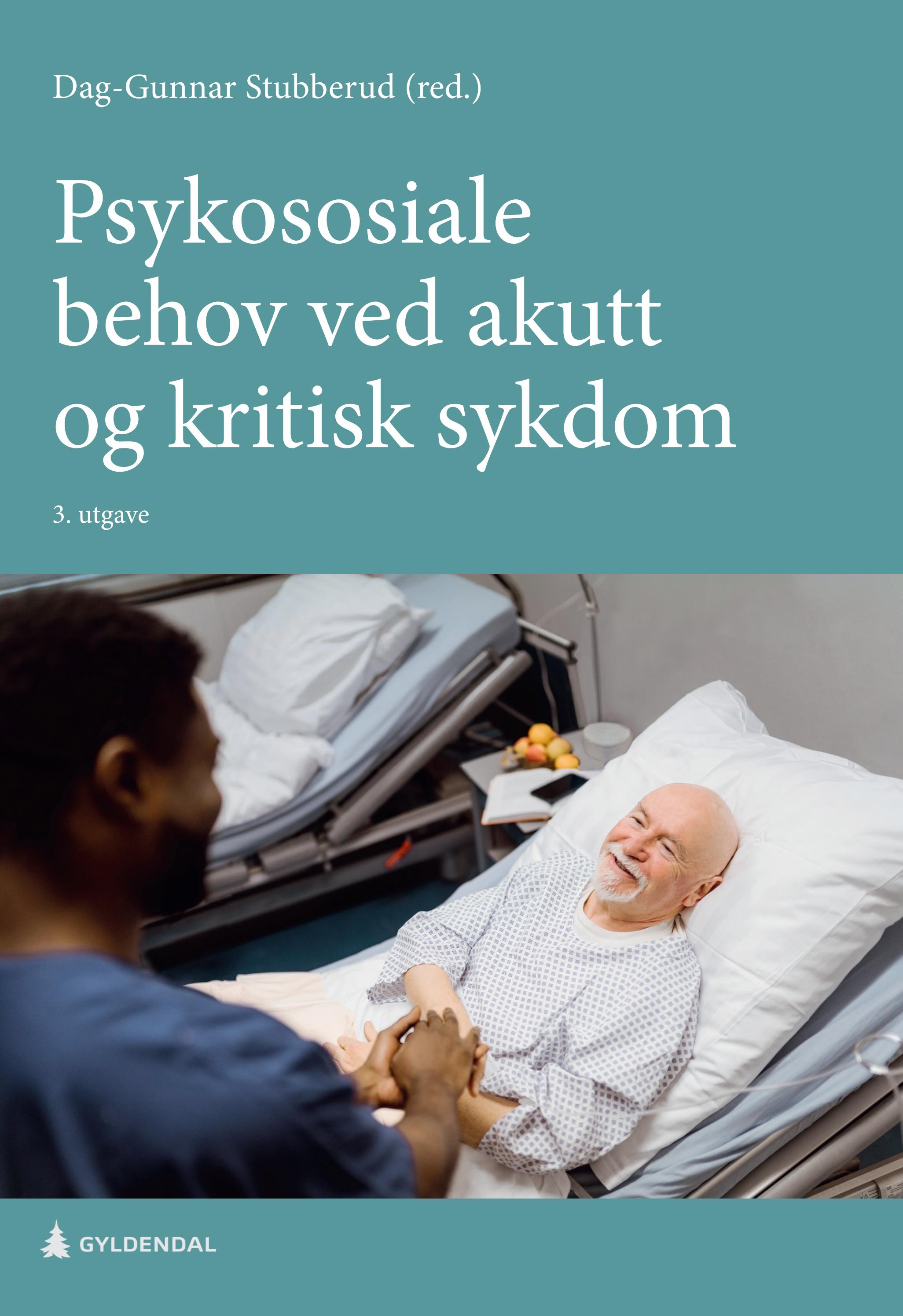 Psykososiale behov ved akutt og kritisk sykdom by Gyldendal Norsk ...