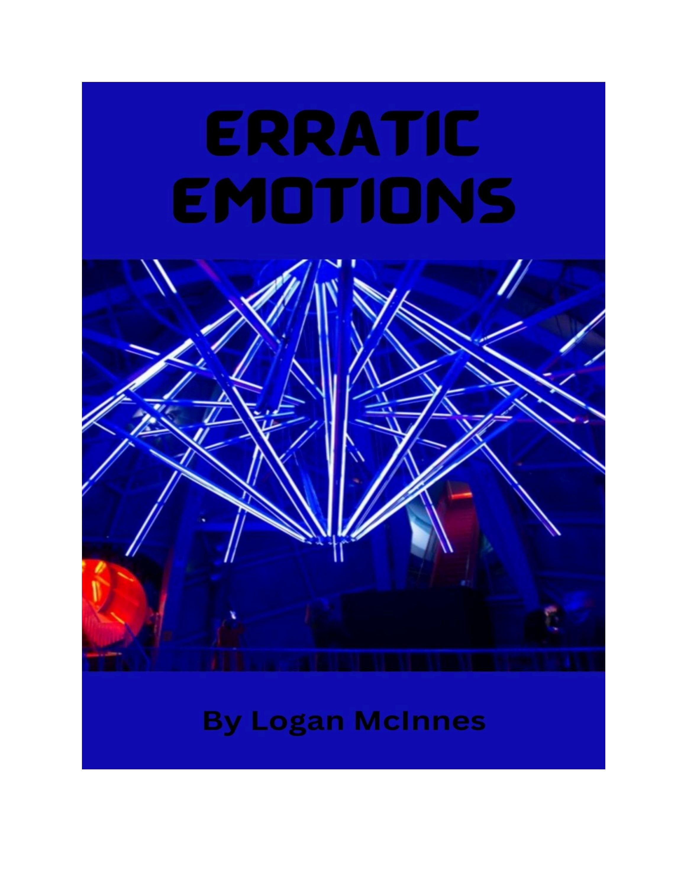 Erratic Emotions by Logan McInnes - Issuu