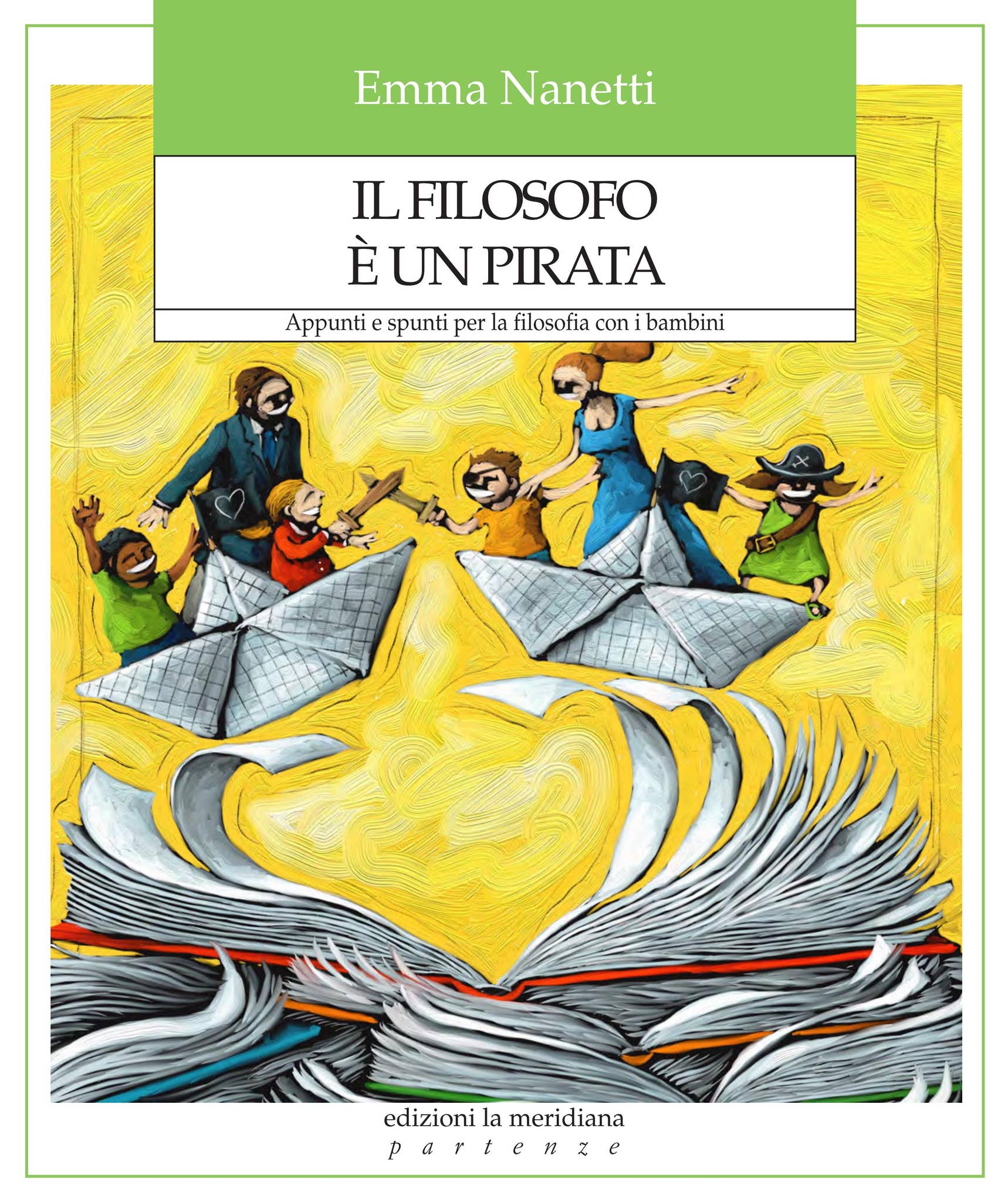 Il filosofo è un pirata. Appunti e spunti per la filosofia con i ...