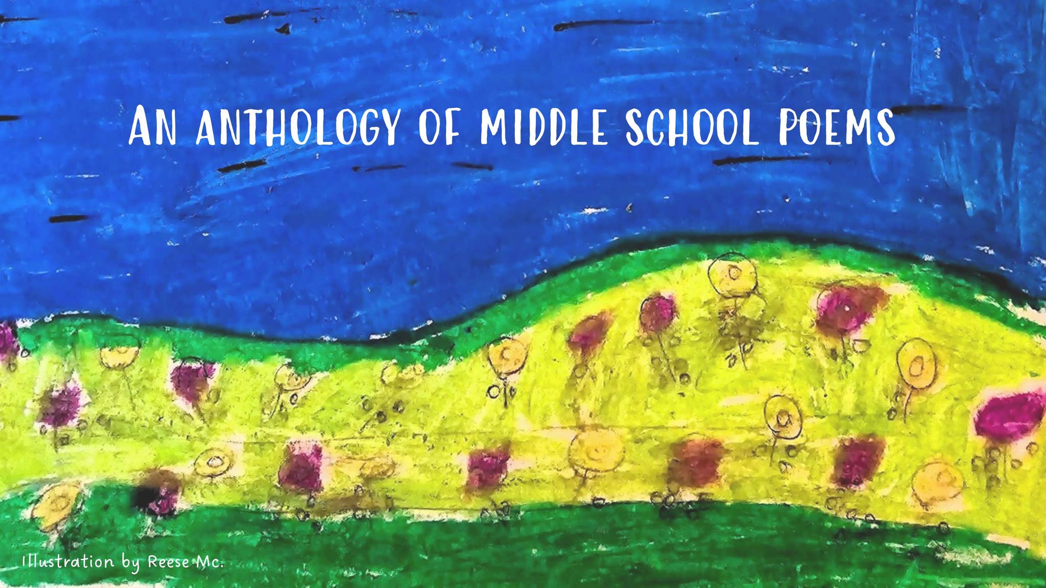 An Anthology of Middle School Poems 1st Block by Teacher Egan - Issuu