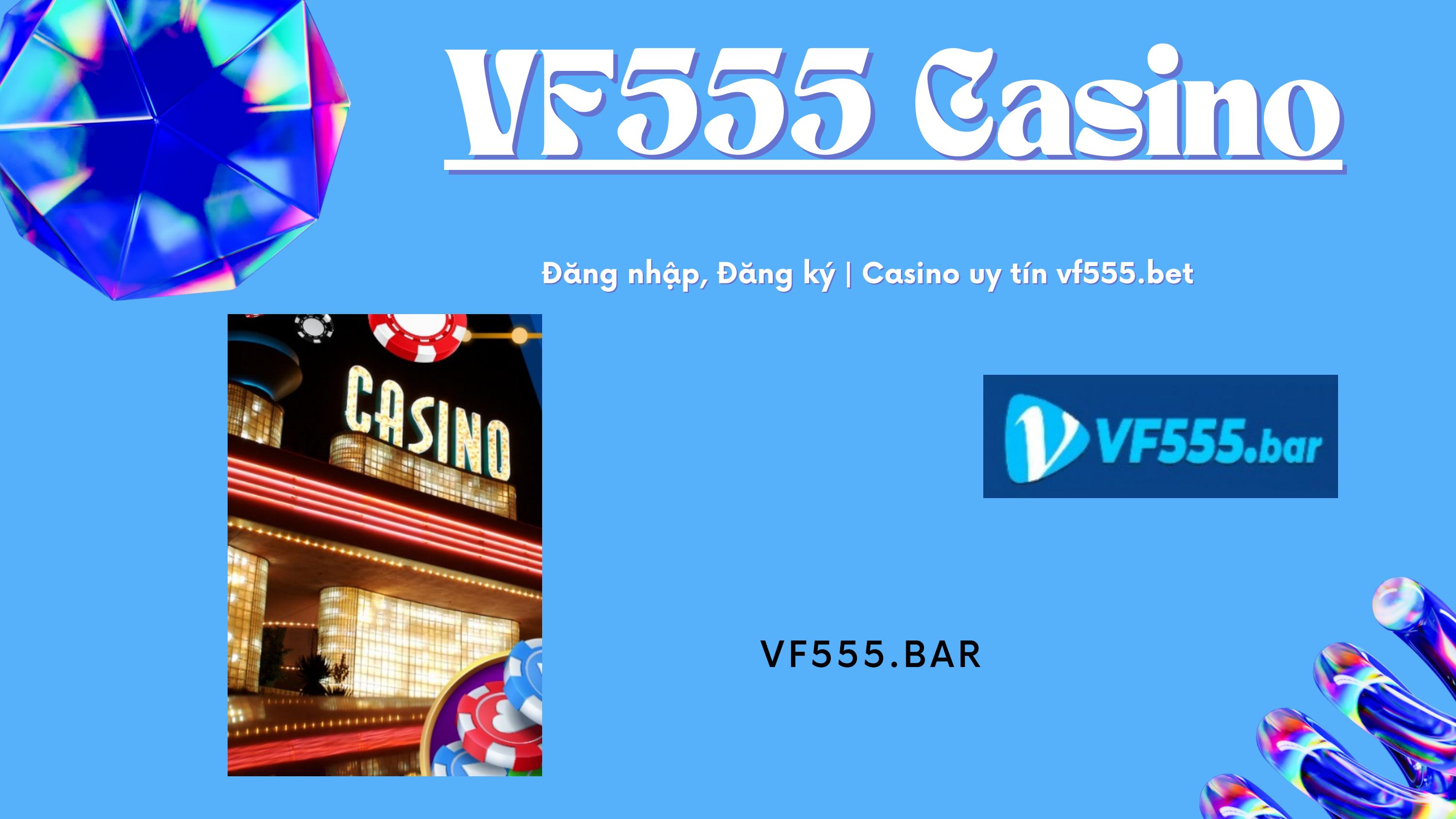 VF555 Casino by VF555 - Issuu