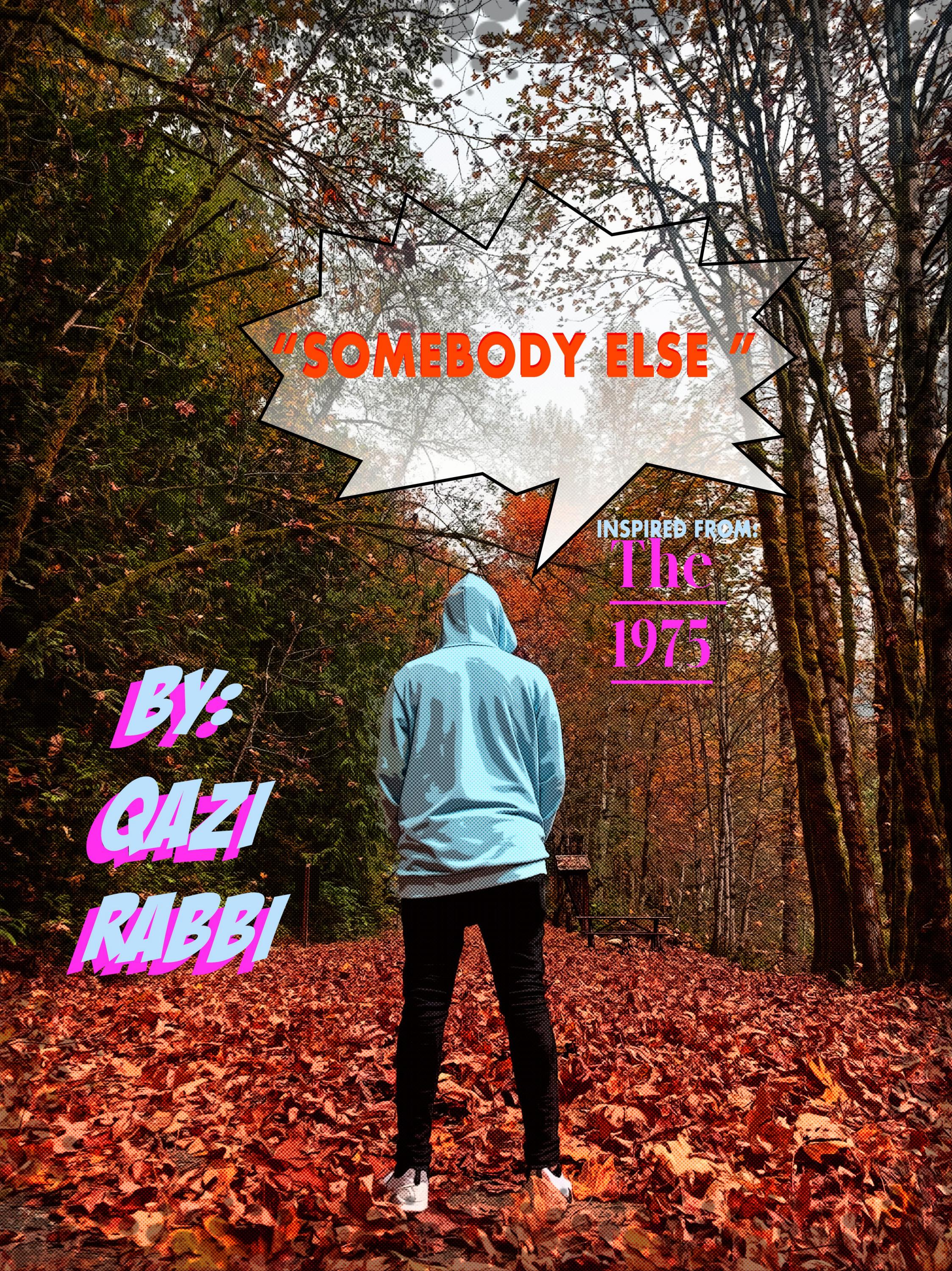 Somebody Else - comic book(remix) by Qazi Rabbi - Issuu