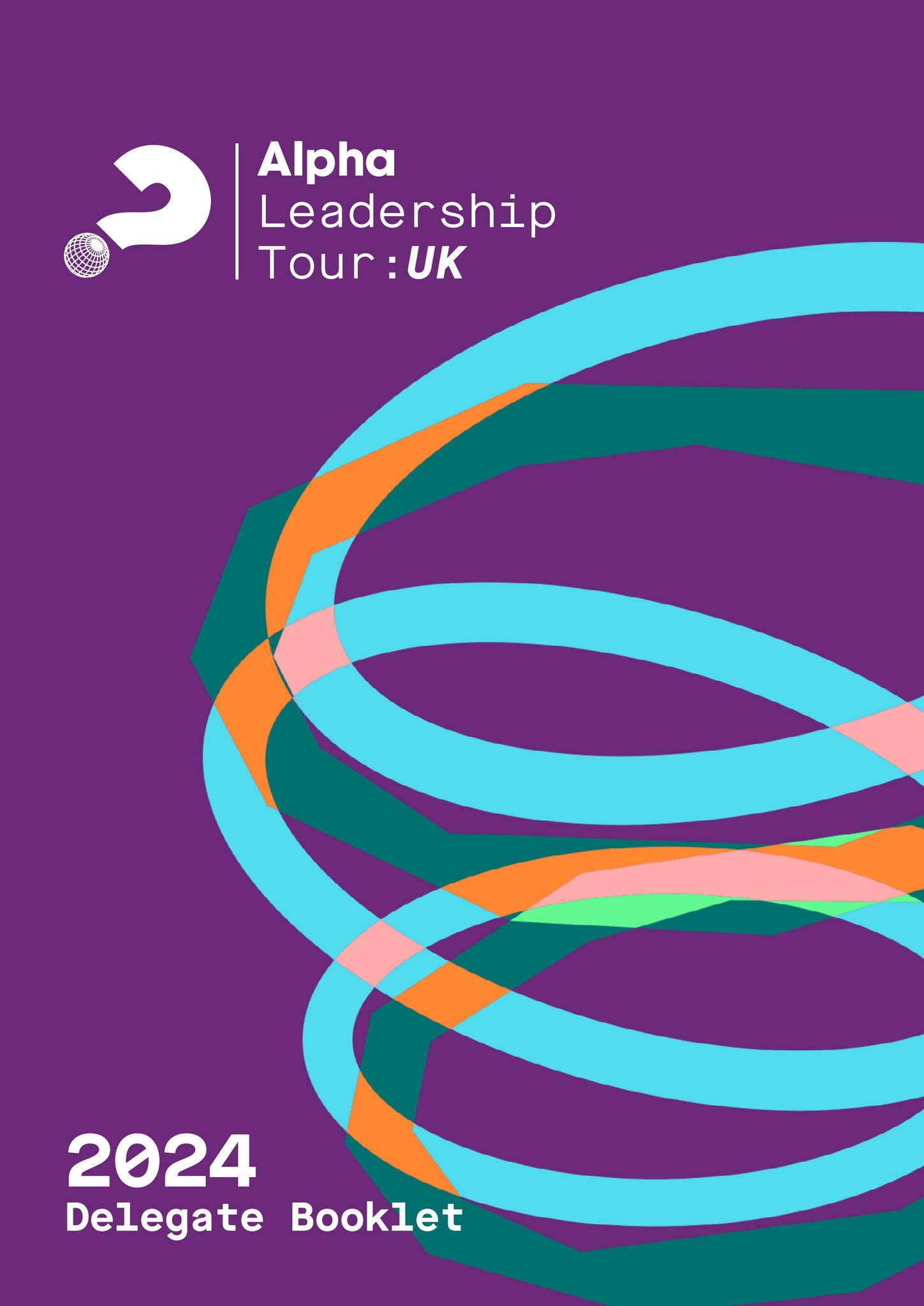 Alpha Leadership Tour: UK Delegate Booklet by Alpha Australia - Issuu