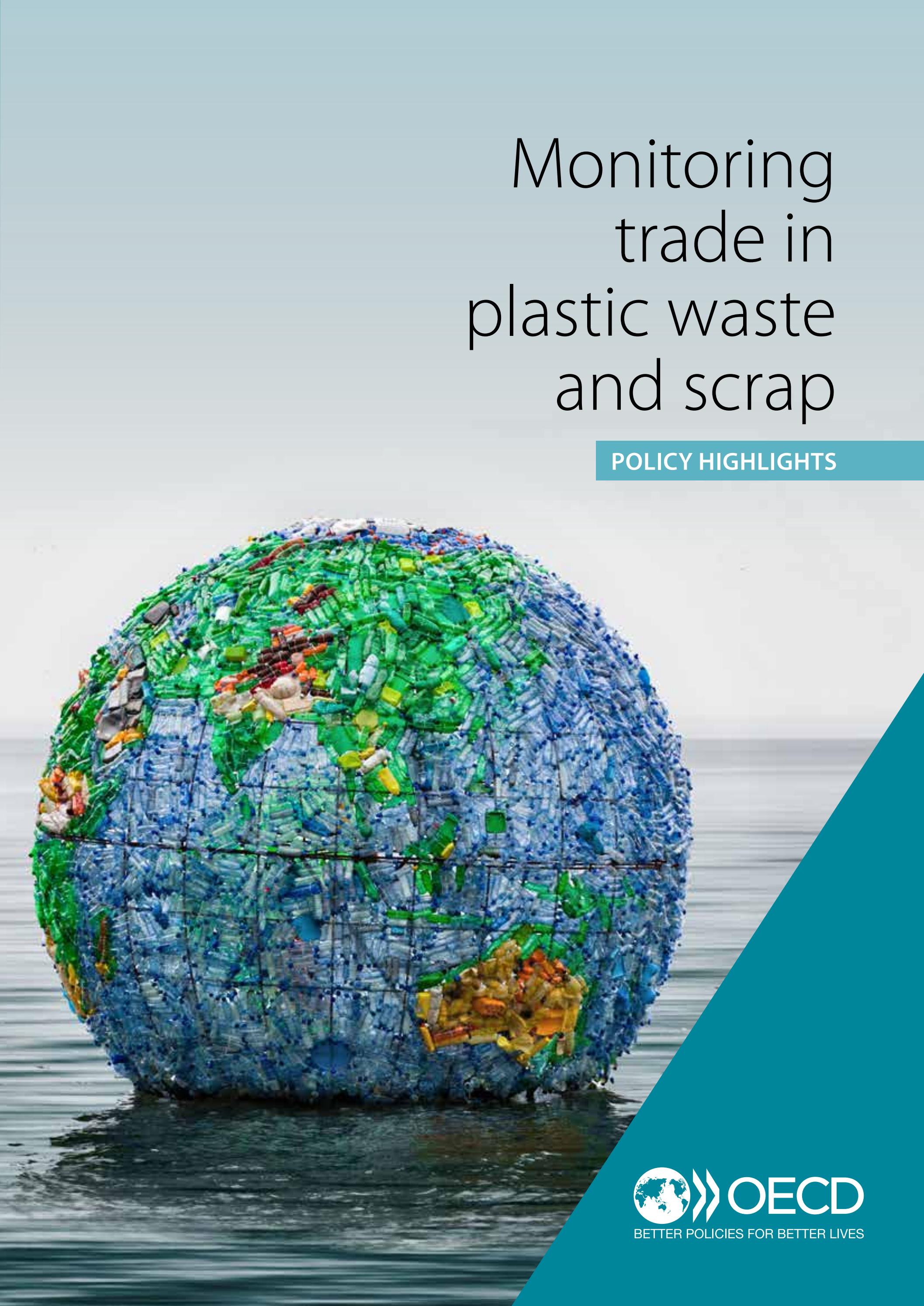 Policy Highlights: Monitoring trade in plastic waste and scrap by OECD ...