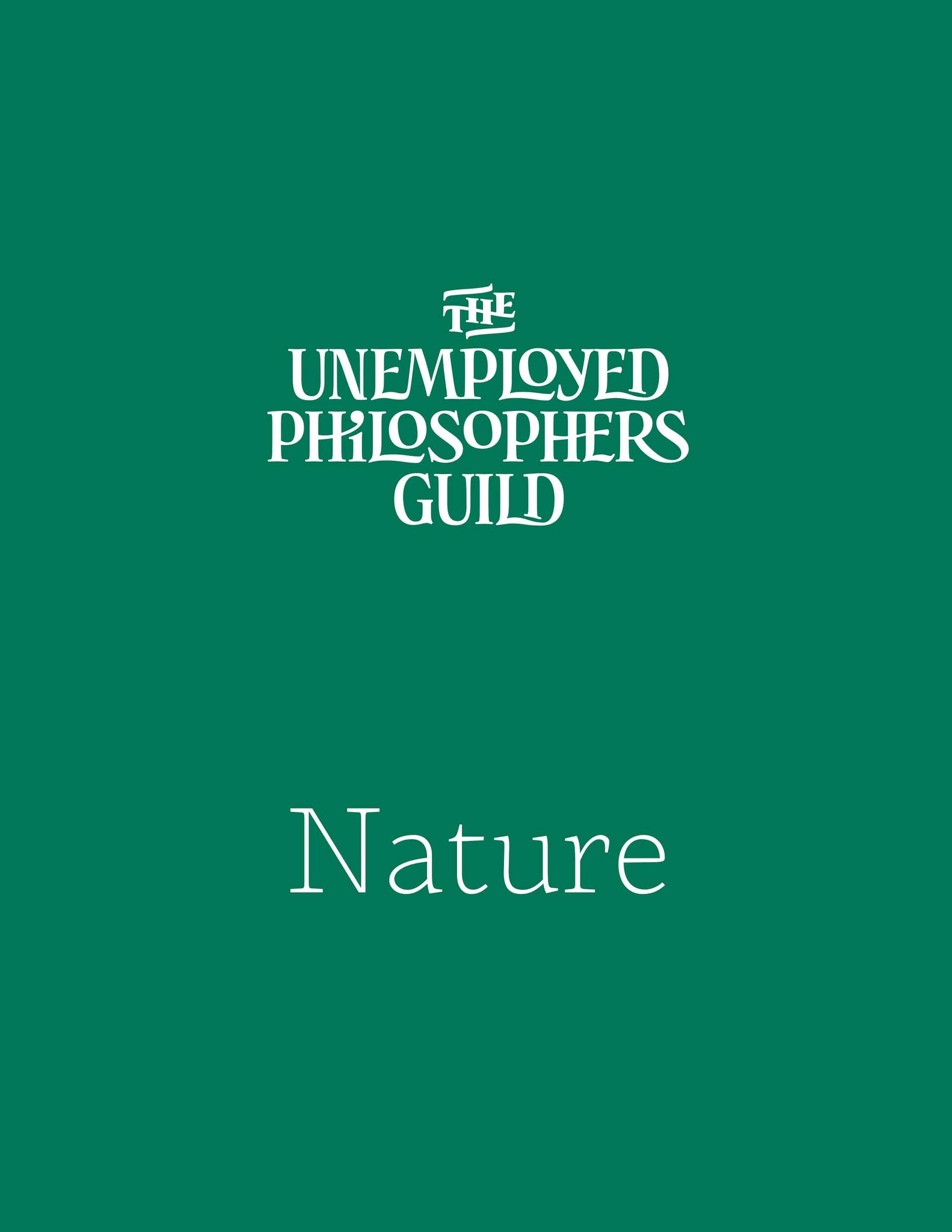 The Unemployed Philosophers Guild Nature Catalog by Just Got 2 Have It ...