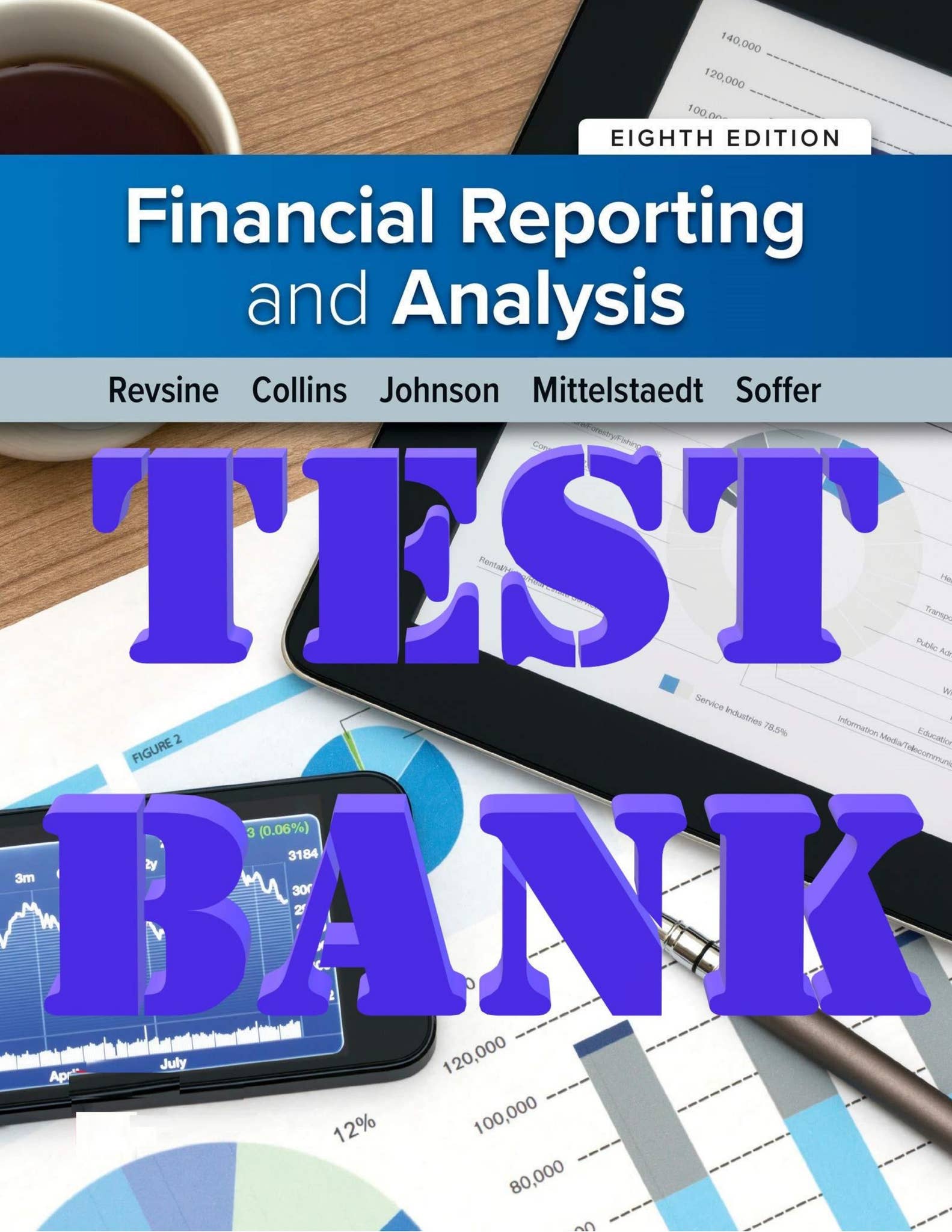 TEST BANK for Financial Reporting and Analysis, 8th Edition. By Revsine ...