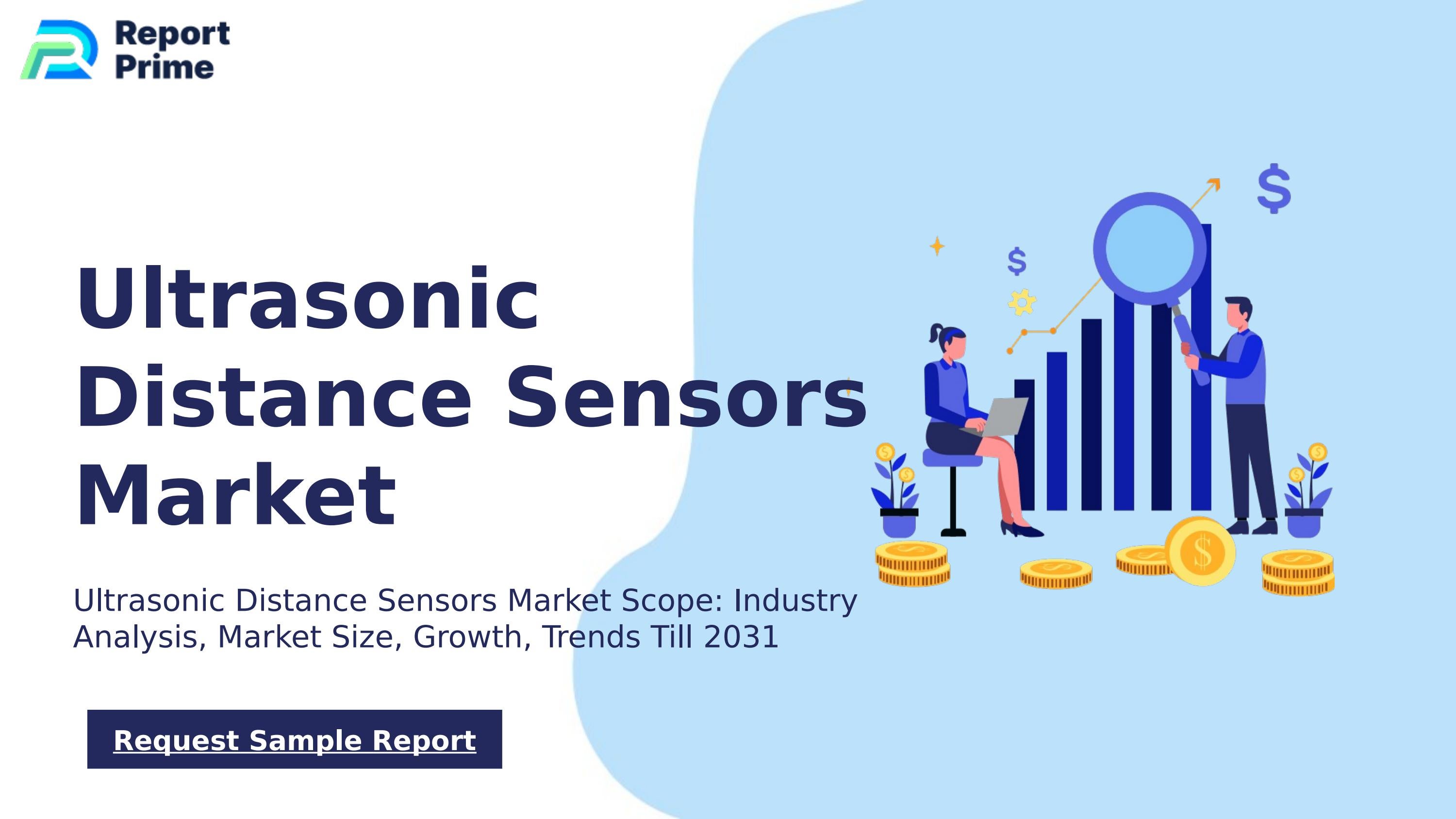 Global Ultrasonic Distance Sensors market cagr 6.80% by ReportPrime - Issuu